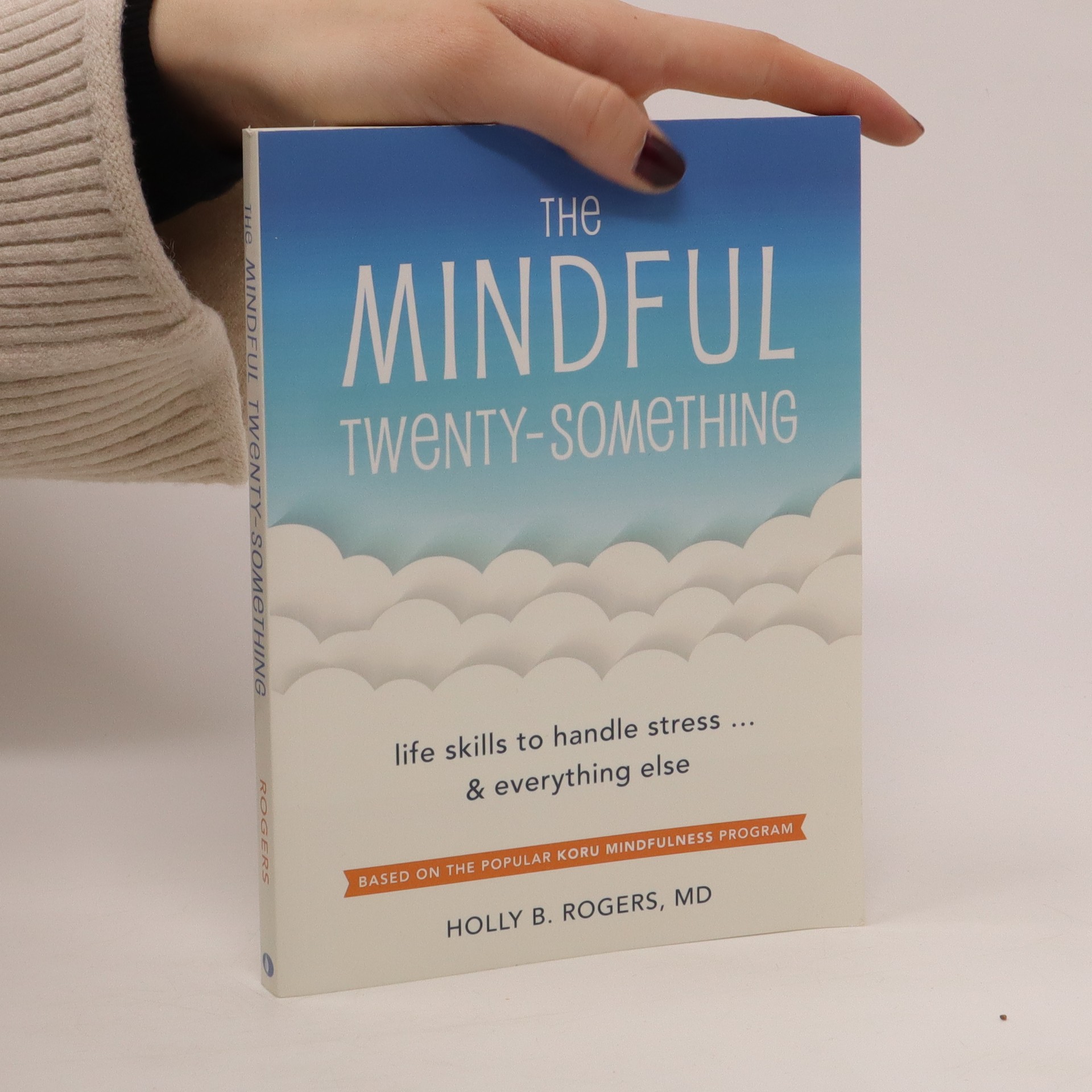 The Mindful Twenty-Something - Rogers, Holly B. - knihobot.cz