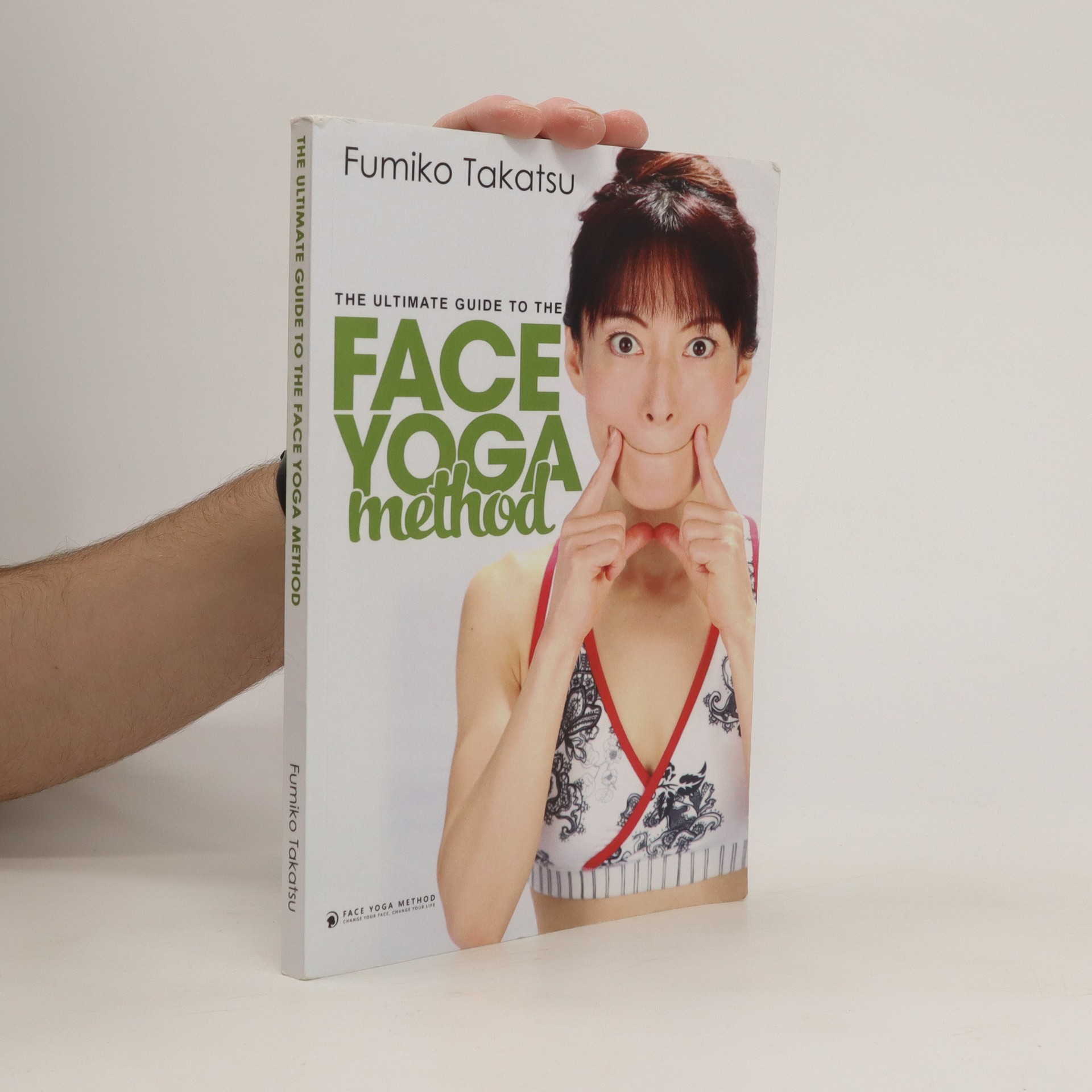 The ultimate guide to the Face yoga method - Fumiko Takatsu - knihobot.cz