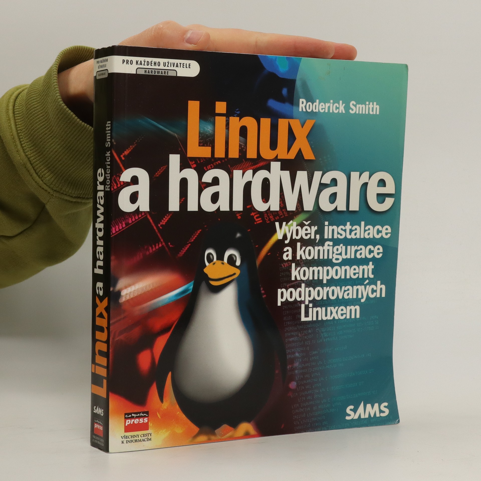Linux a hardware. Výběr, instalace a konfigurace komponent ...