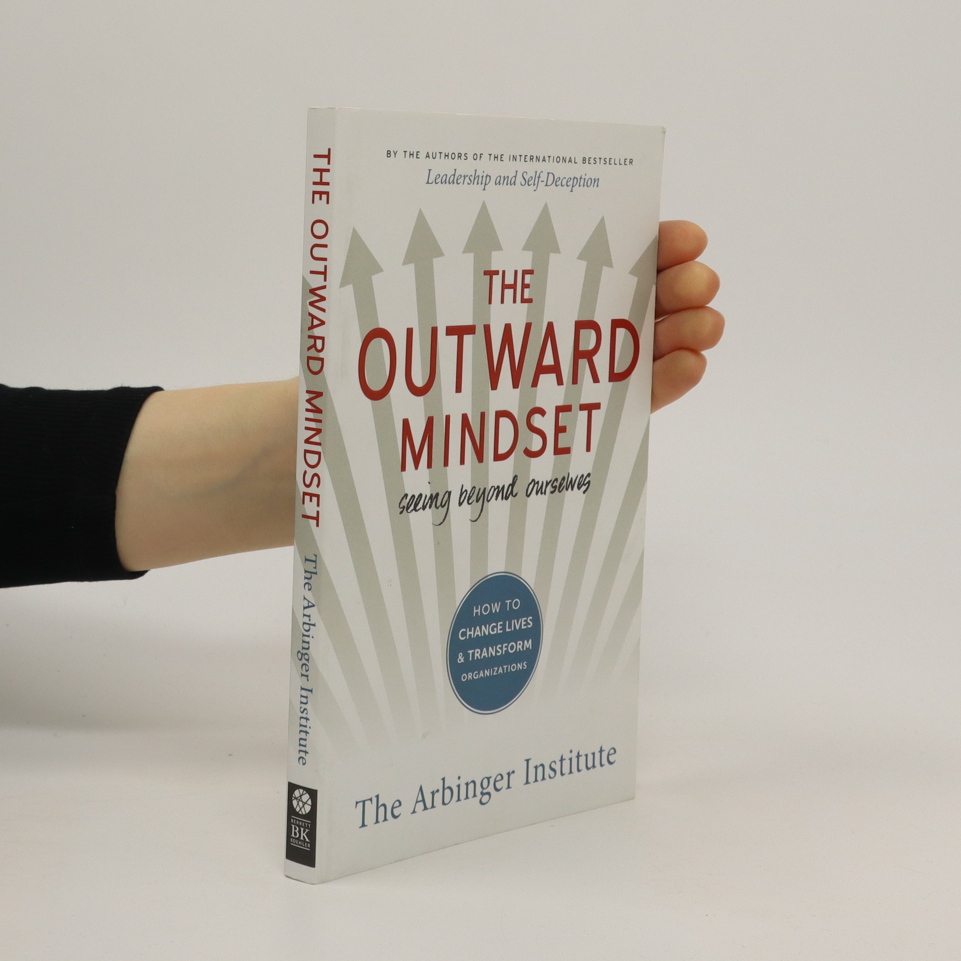 The Outward Mindset - Institute, Arbinger - knihobot.cz