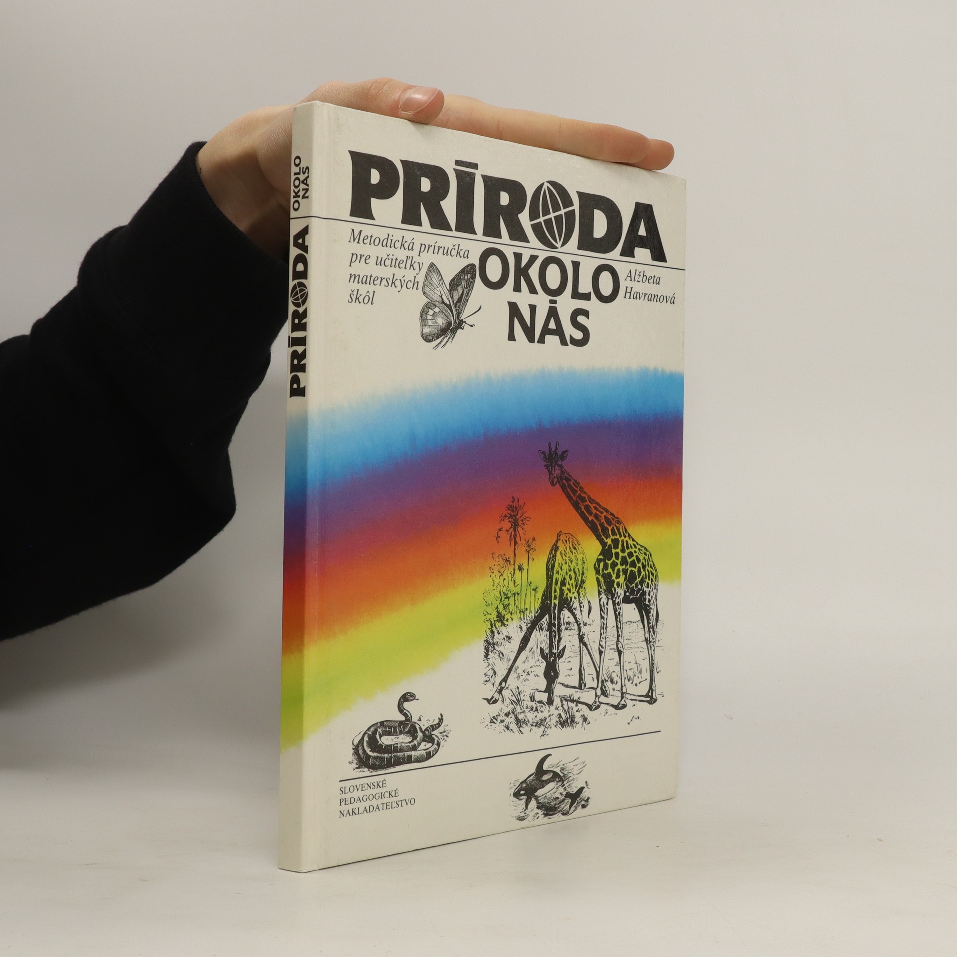 Príroda okolo nás. Metodická príručka pre učiteĺky materských škôl ...