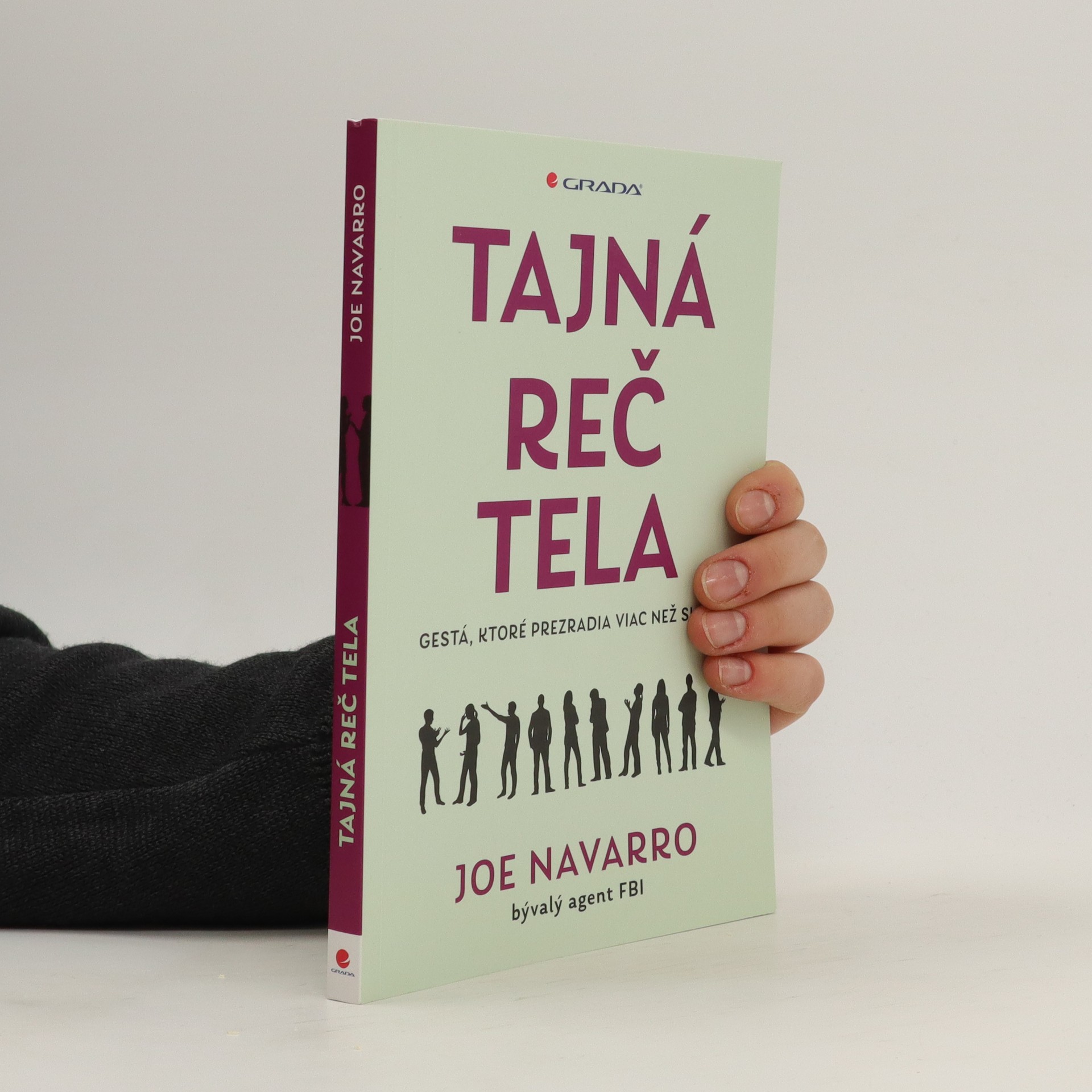 Tajná Reč Tela: Gestá, ktoré prezradia viac než slová - Navarro, Joe ...