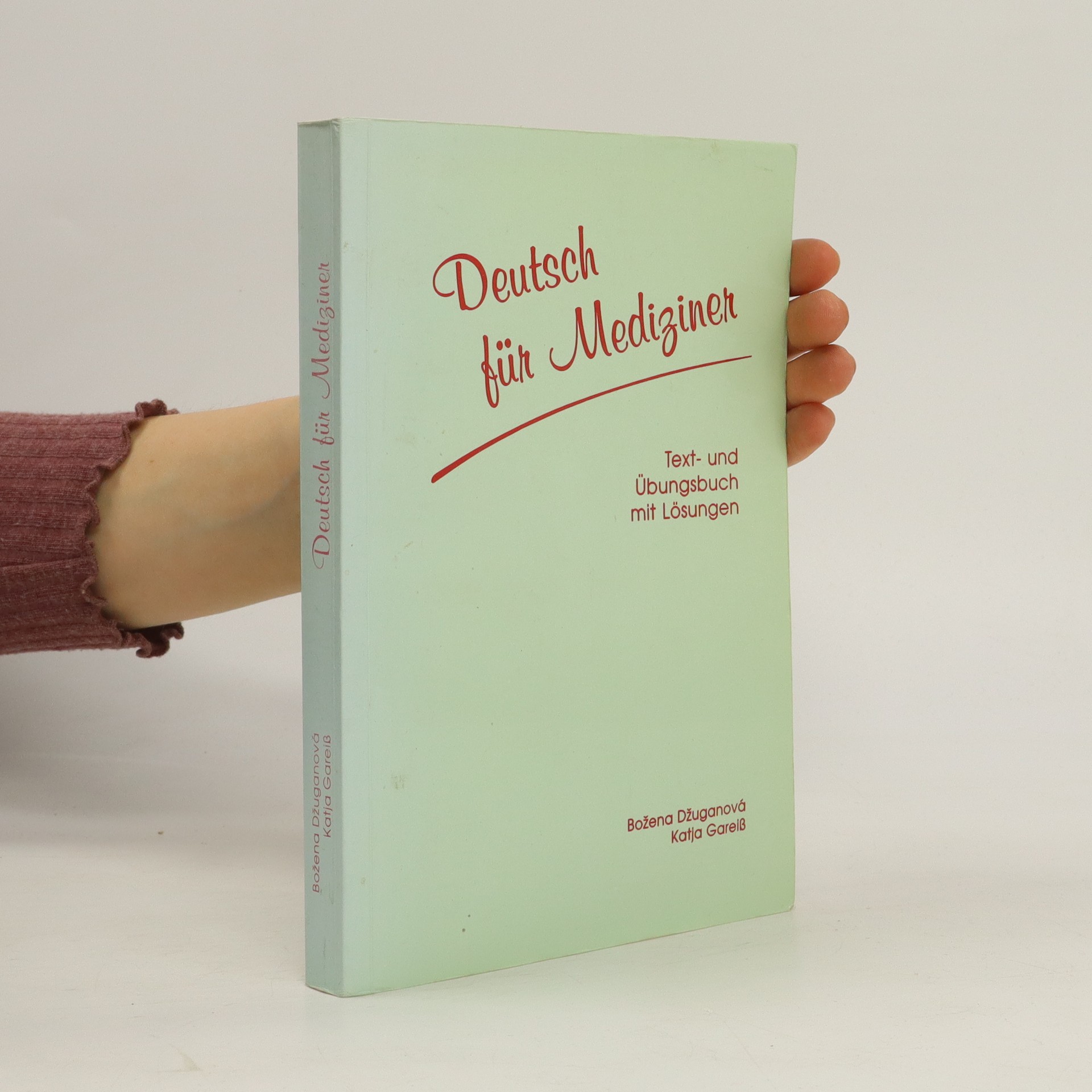 Deutsch für Mediziner : Text- und Übungsbuch mit Lösungen - Džuganová ...