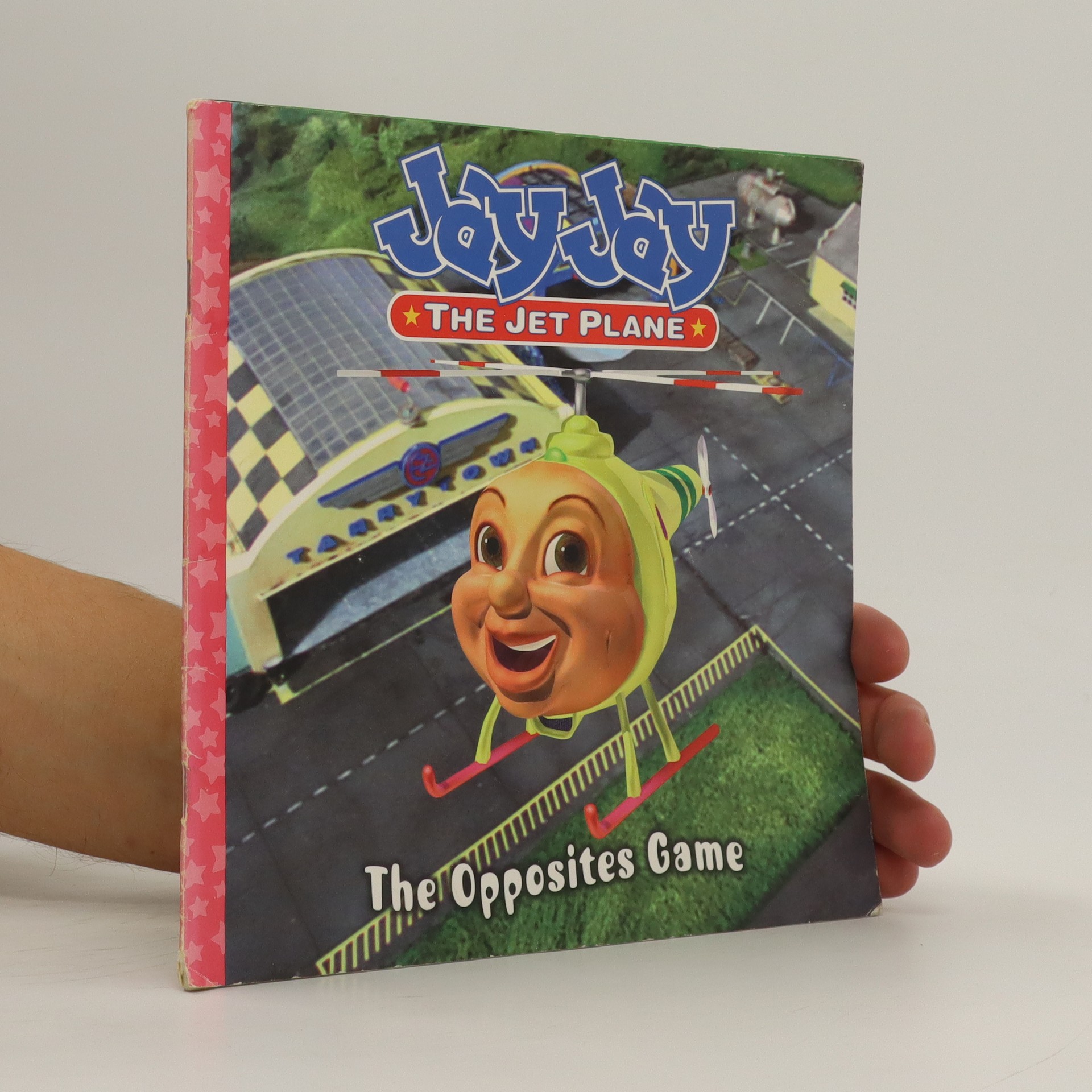 Jay Jay The Jet PLane: The opposites game - Kirsten Larsen - knihobot.cz