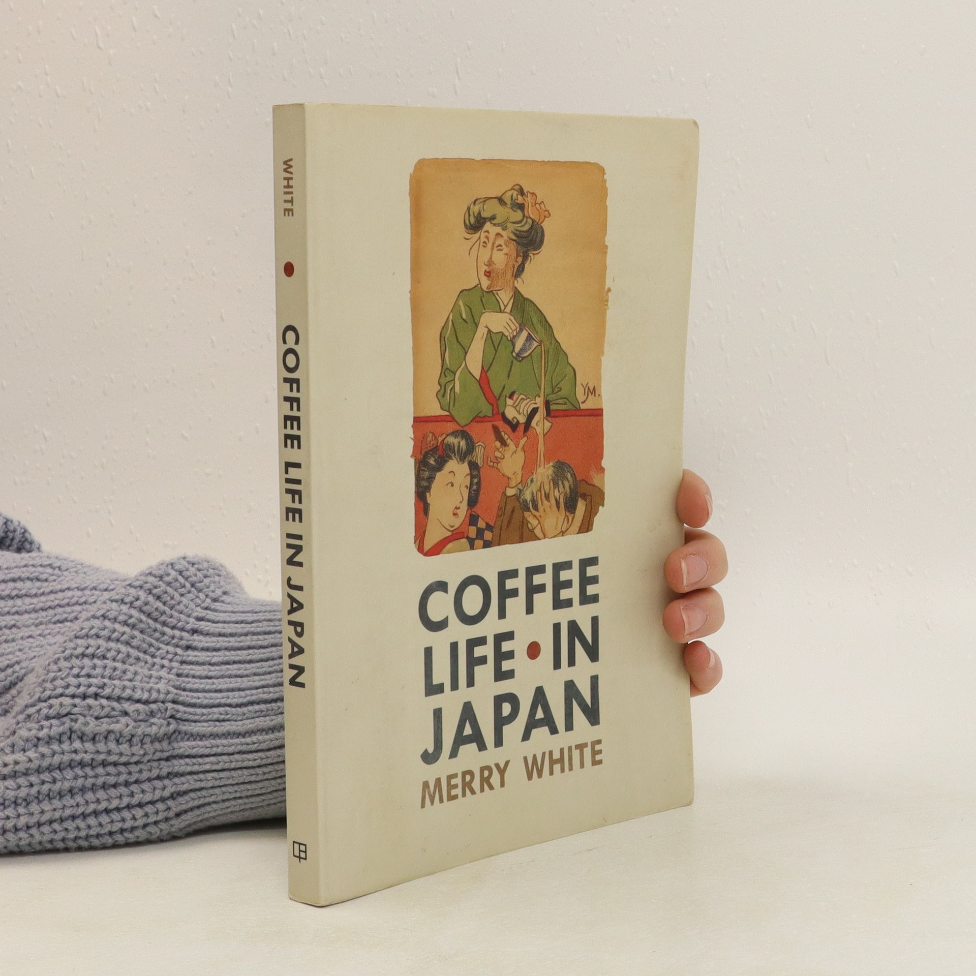 Coffee Life in Japan - White, Merry - knihobot.cz