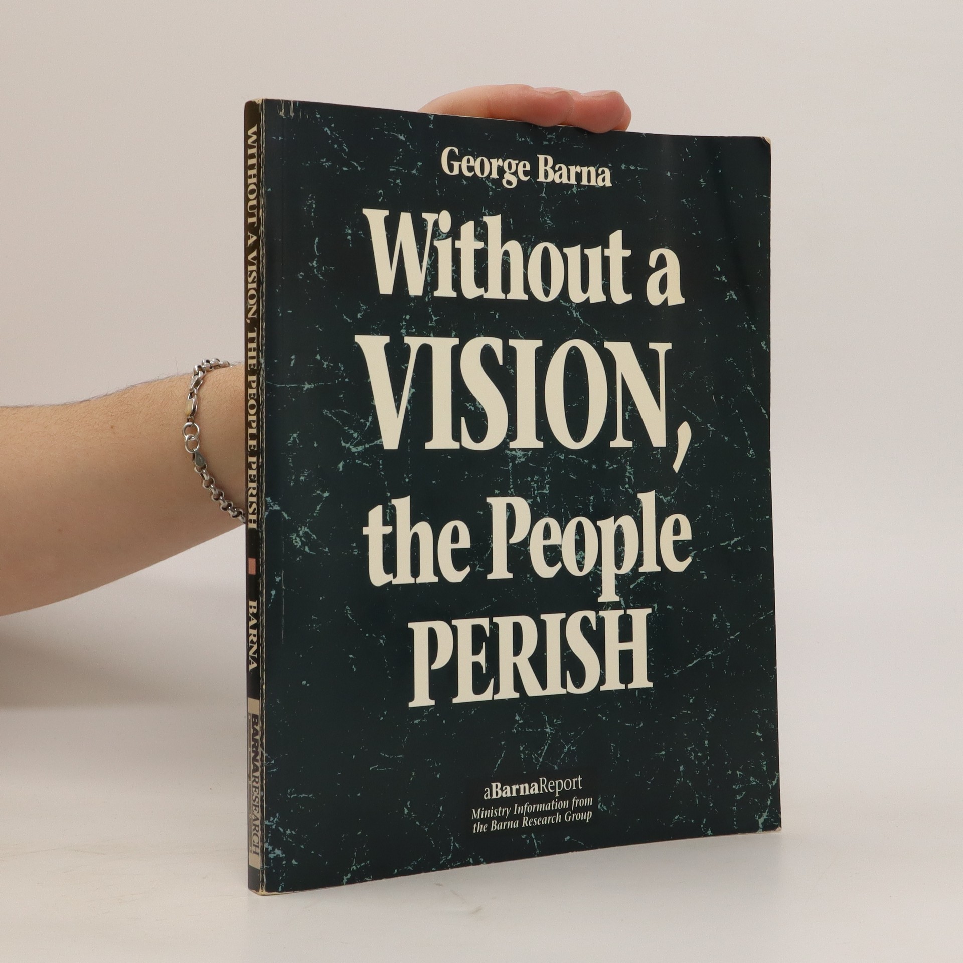 Without a Vision, the People Perish - Barna, George - knihobot.cz
