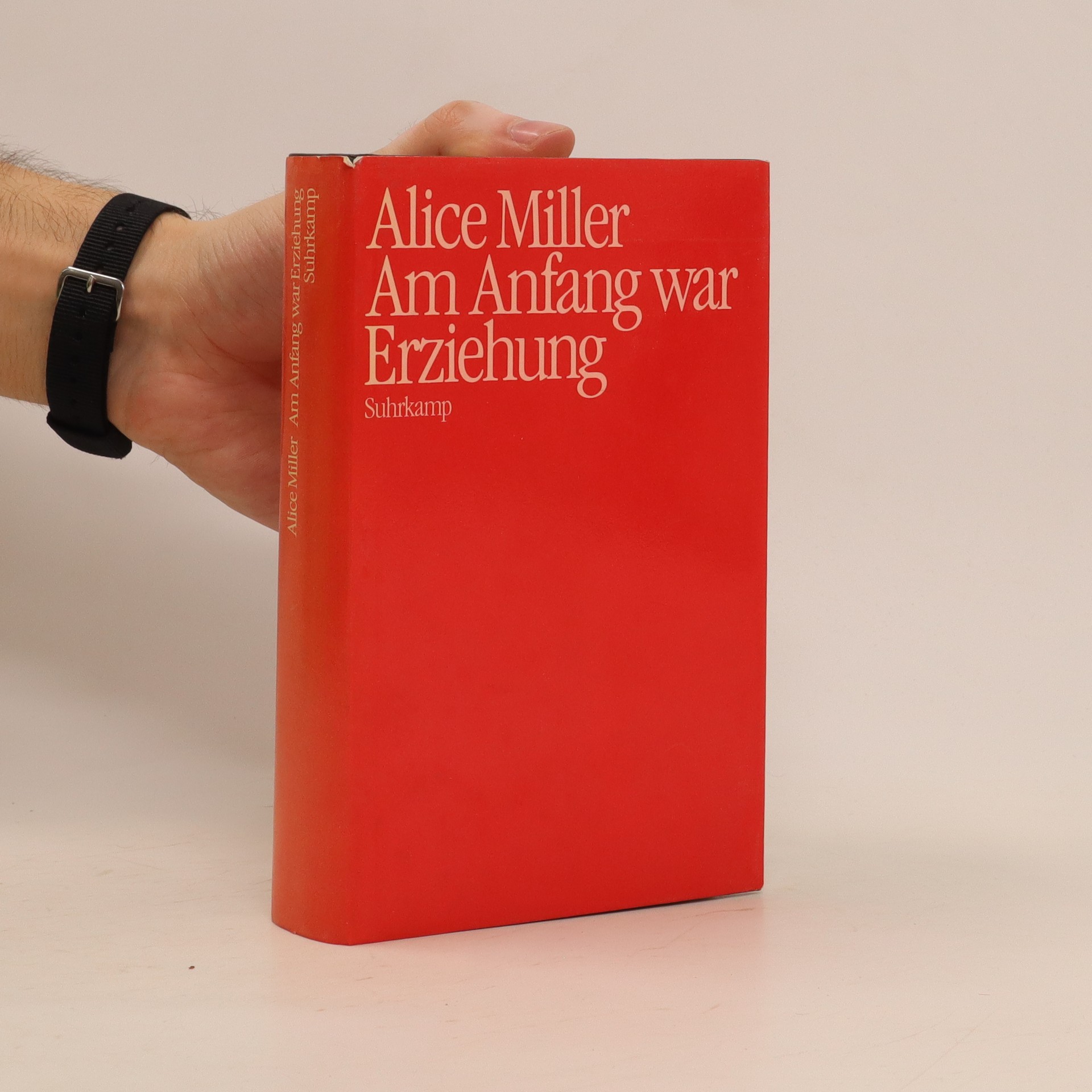 Am Anfang war Erziehung - Miller, Alice - knihobot.cz