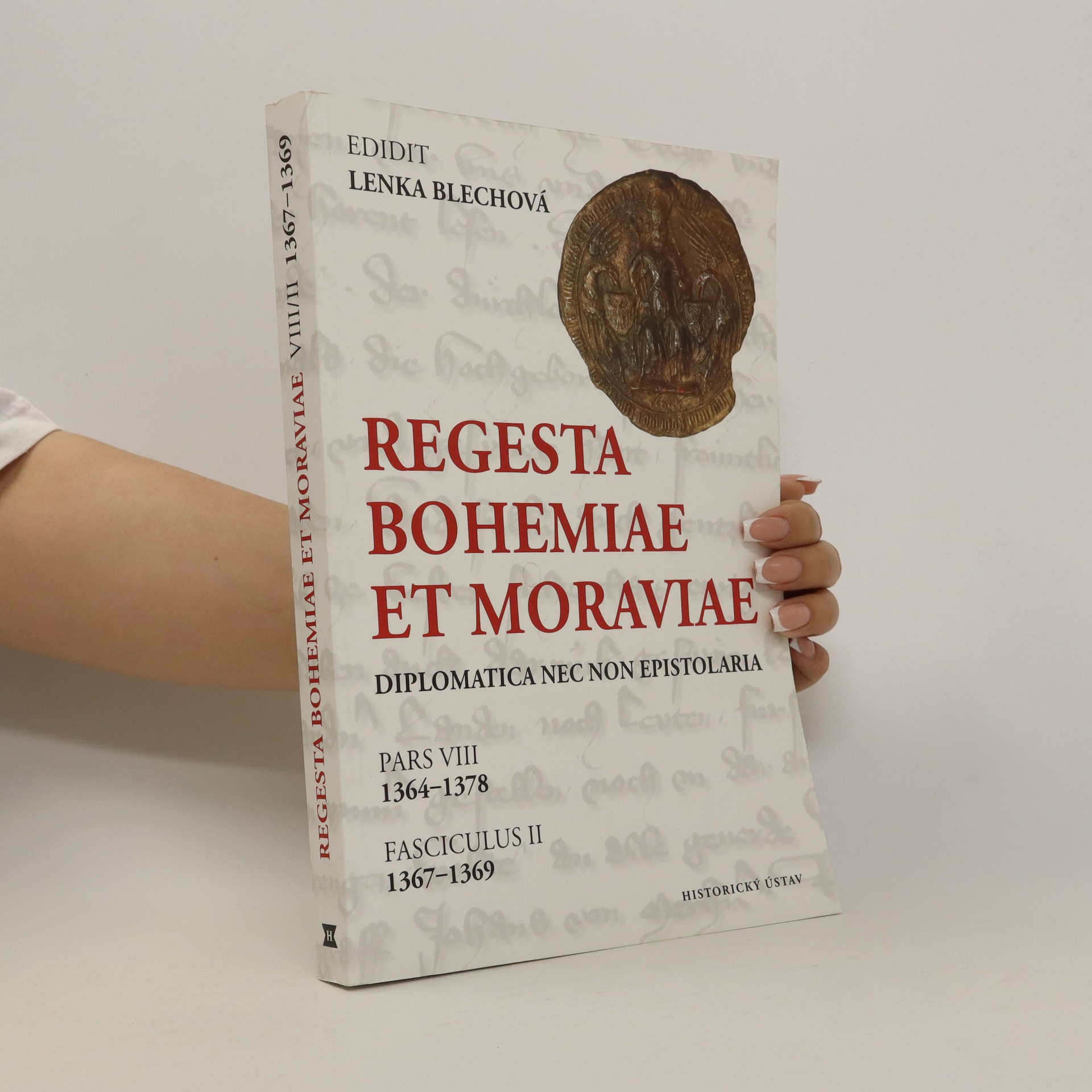 Regesta Bohemiae et Moraviae : diplomatica nec non epistolaria. Pars ...