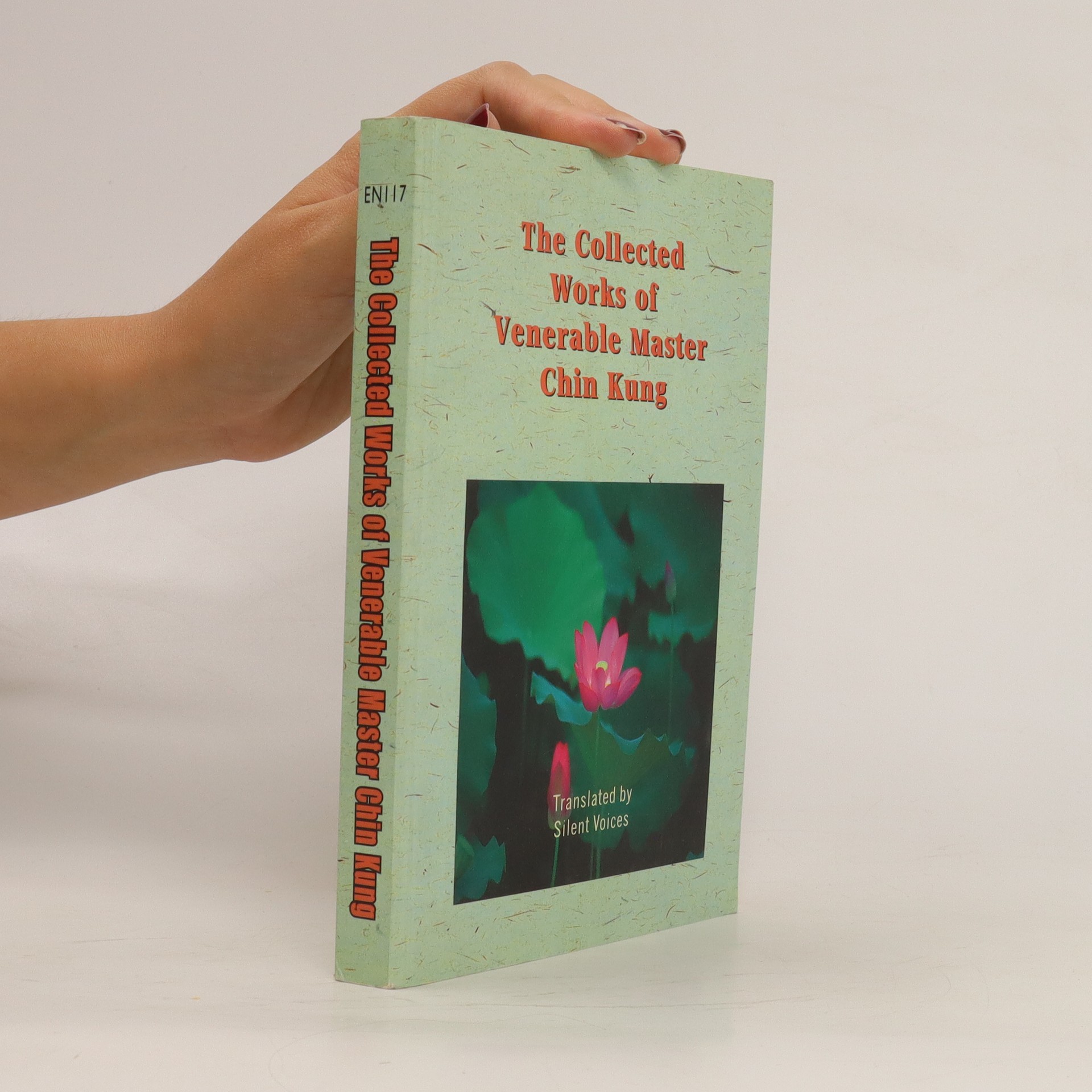 The Collected Works of Venerable Master Chin Kung - kolektiv - knihobot.cz