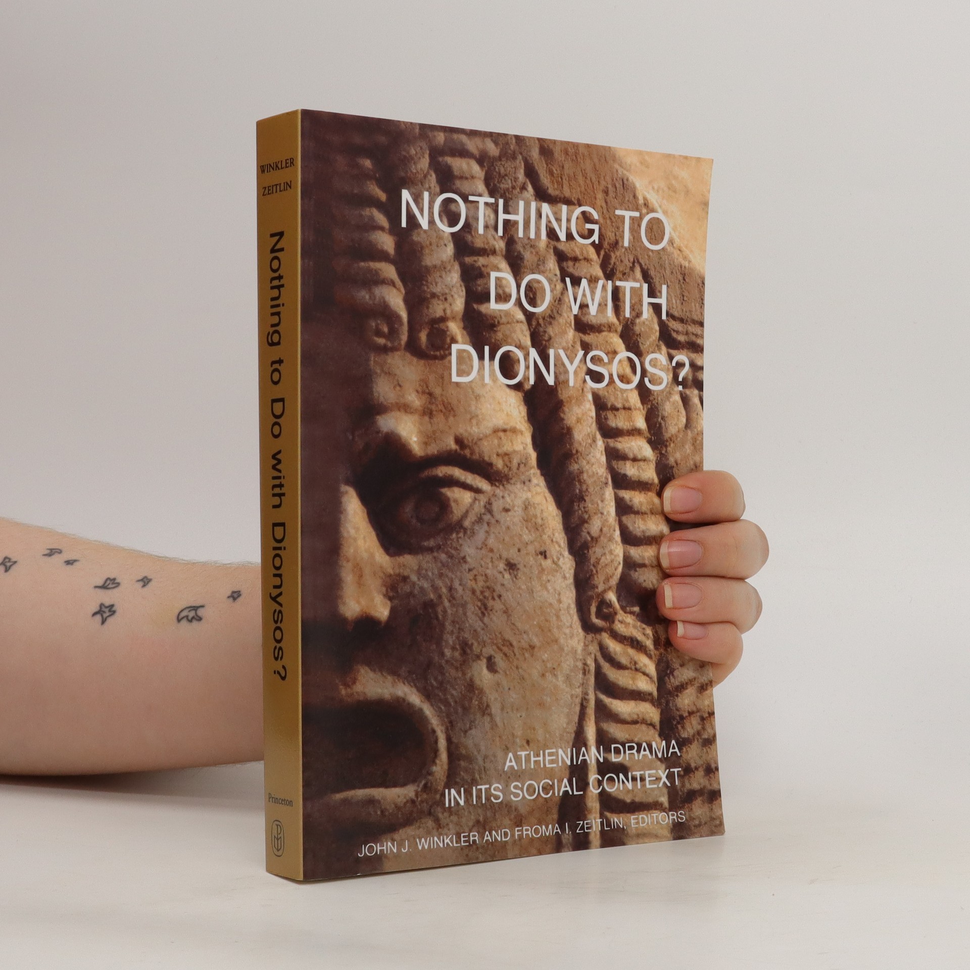 Nothing to do with Dionysos? : Athenian drama in its social context - Zeitlin, Froma I ...