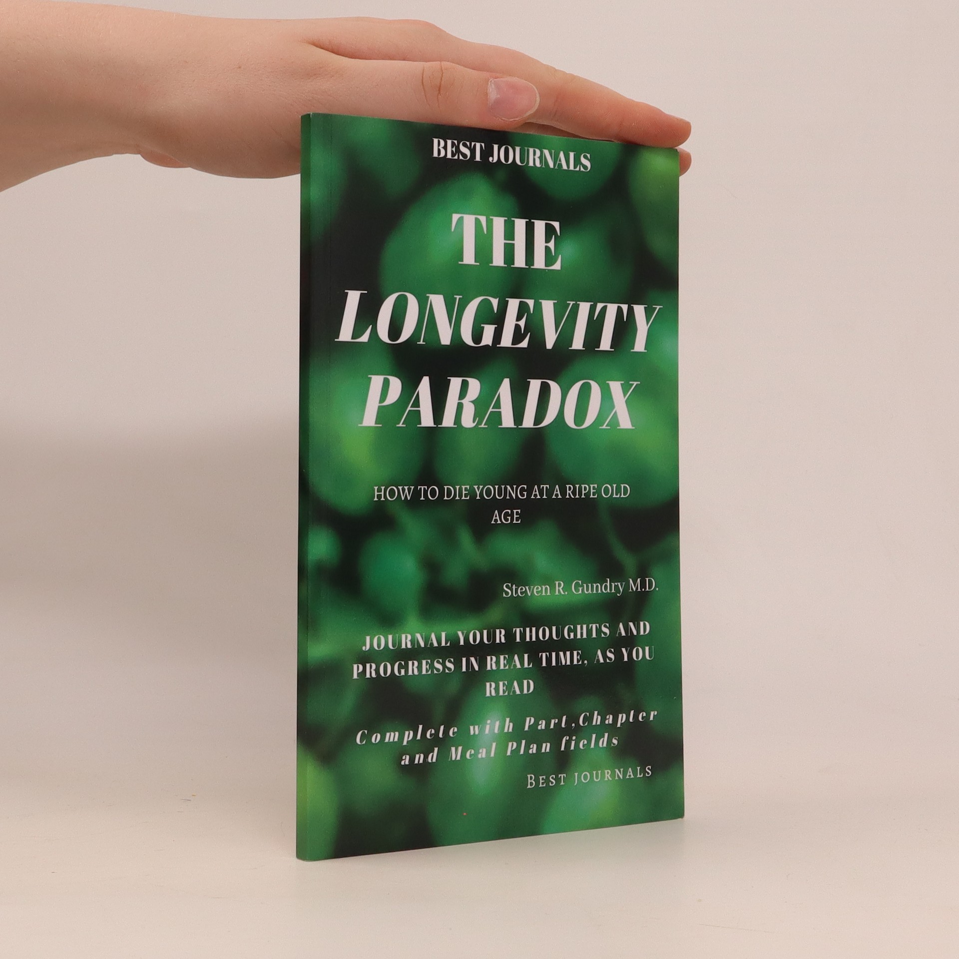 The Longevity Paradox How To Die Young At A Ripe Old Age Gundry The Longevity Paradox How To Die Young At A Ripe Old Age Gundry