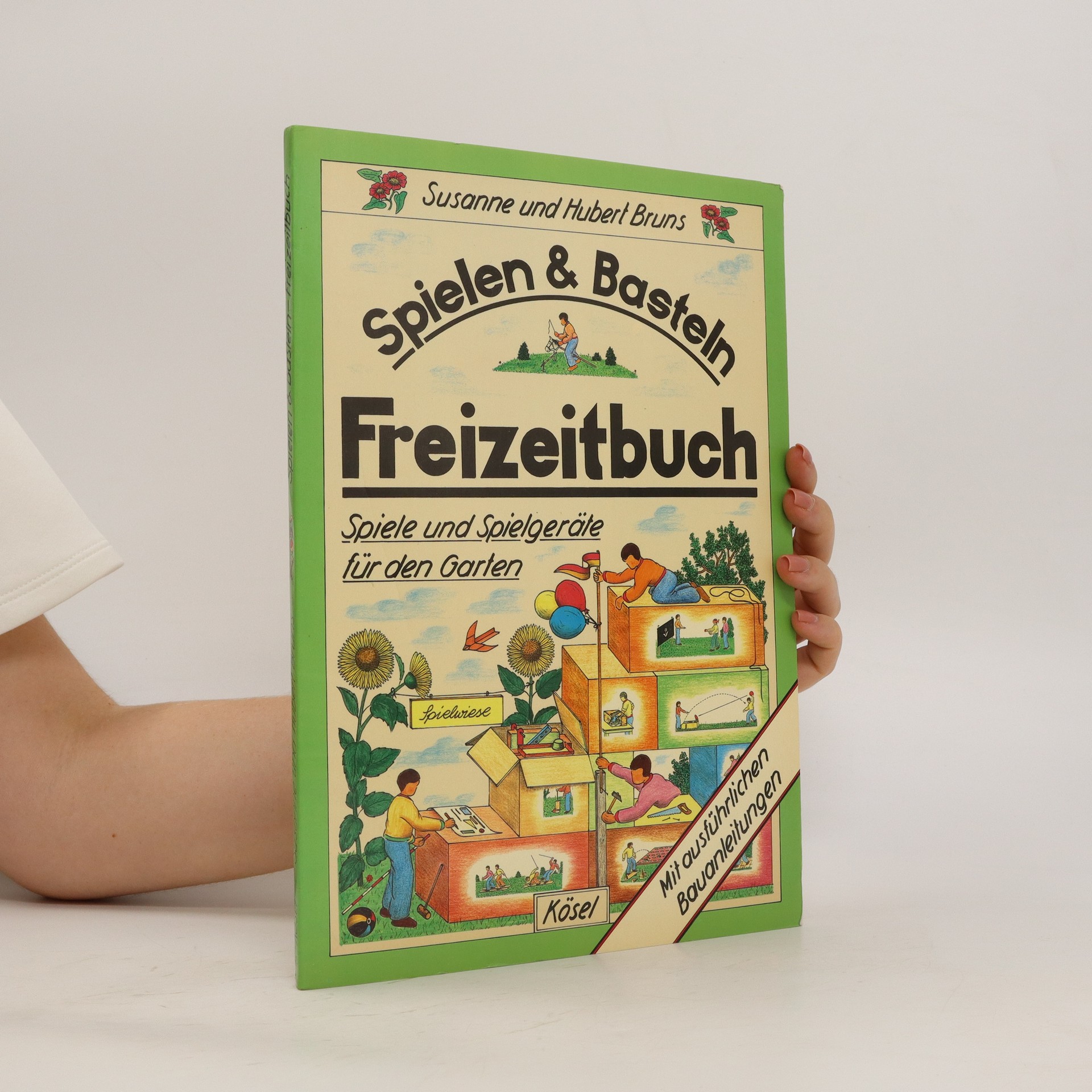Freizeitbuch: Spiele und Spielgeräte für den Garten - Bruns, Susanne - knihobot.sk