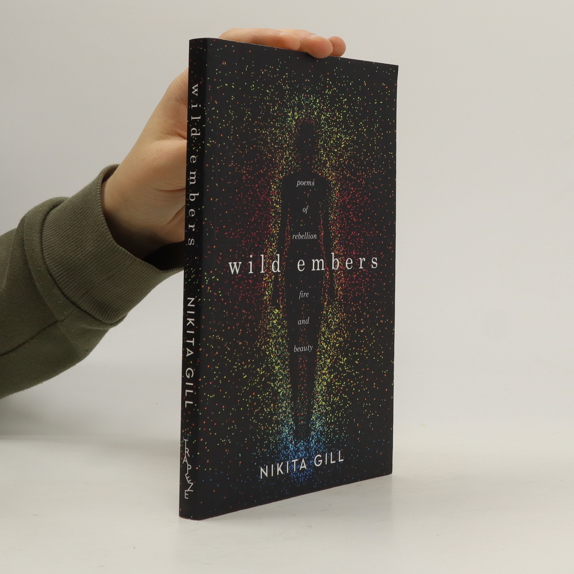 Wild Embers : Poems of rebellion, fire and beauty - Nikita Gill ...