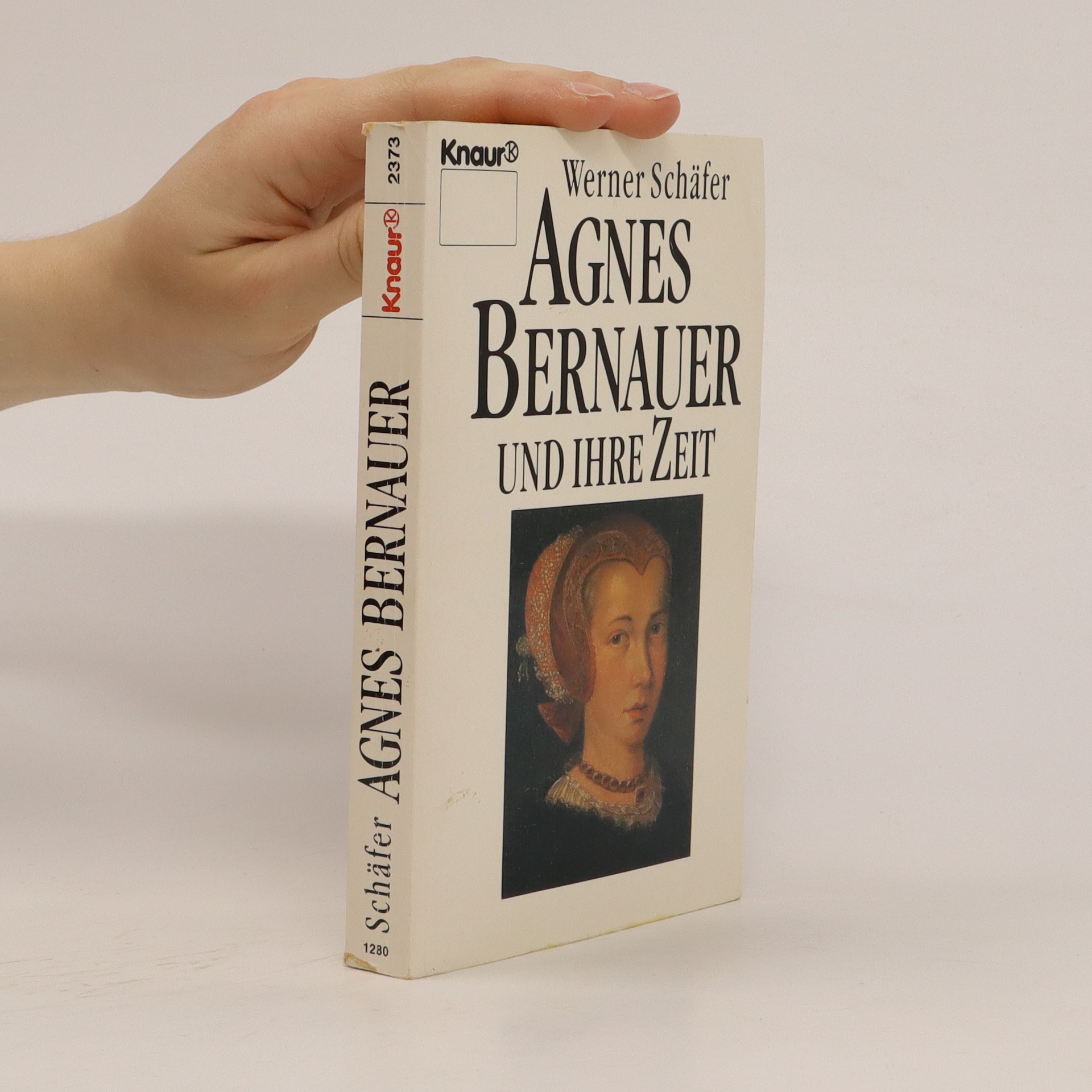 Agnes Bernauer und Ihre Zeit - Werner Schäfer - knihobot.cz