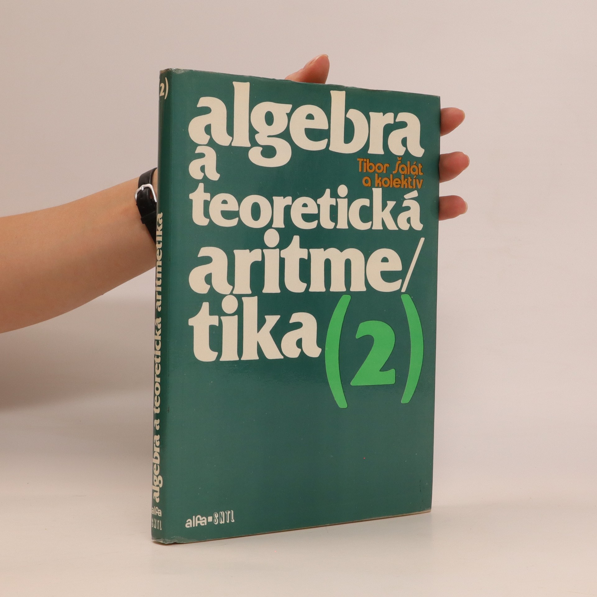 Algebra a teoretická aritmetika (2) - kolektiv - knihobot.cz