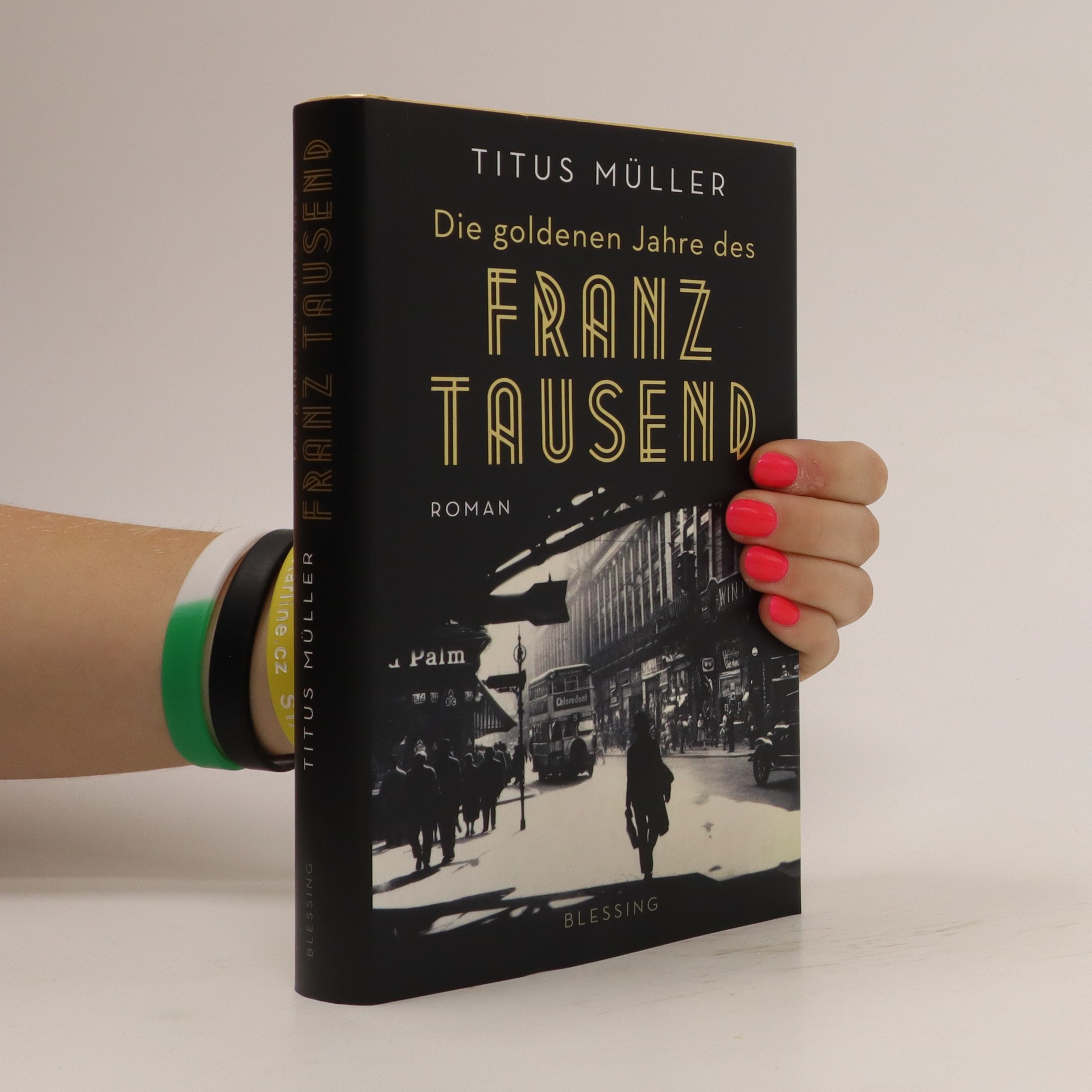 Die goldenen Jahre des Franz Tausend - Titus Müller - knihobot.cz