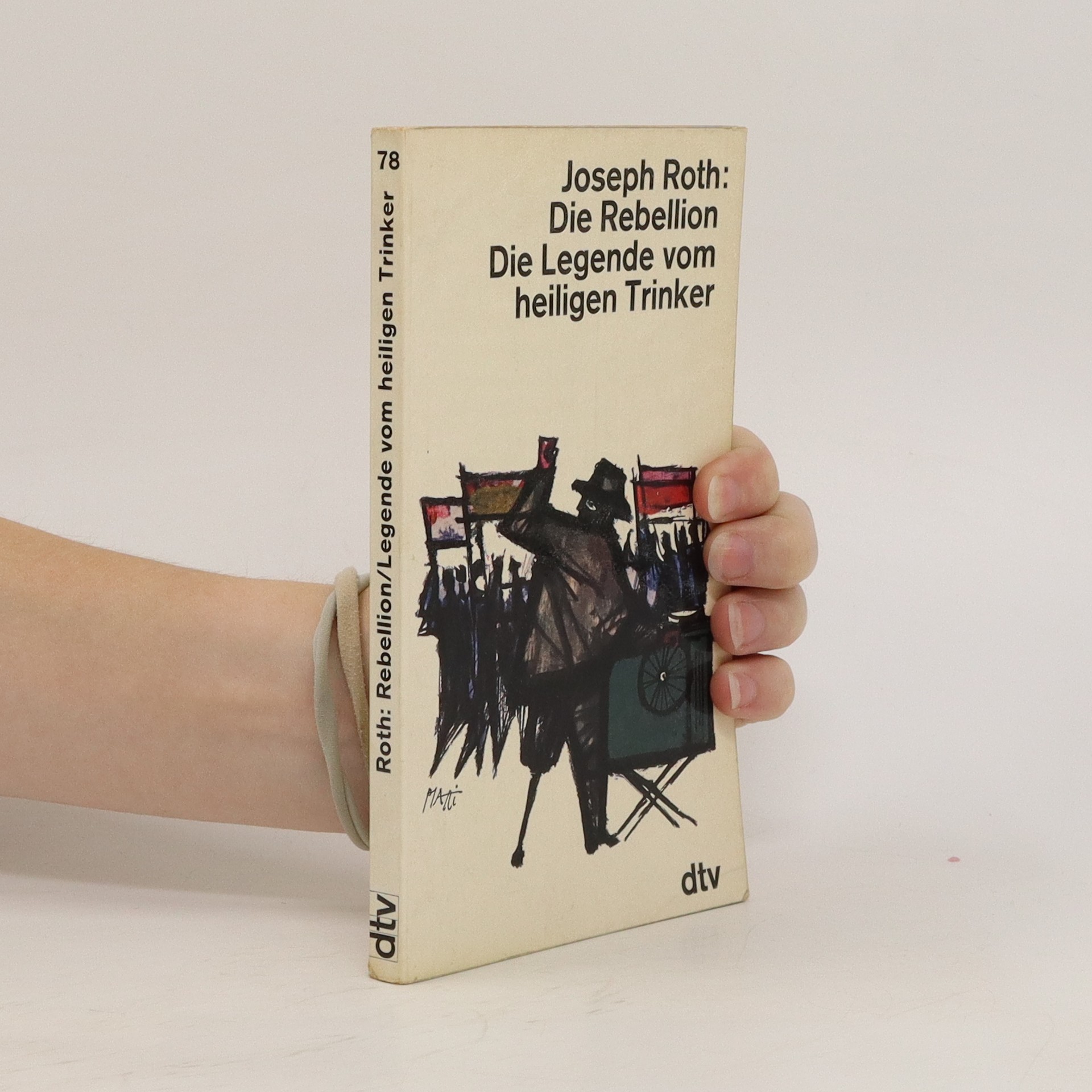 Die Rebellion, Die Legende vom heiligen Trinker - Roth, Joseph ...