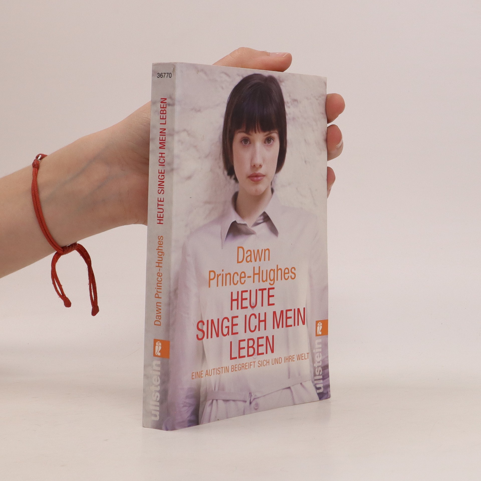 Heute singe ich mein Leben : eine Autistin begreift sich und ihre Welt ...