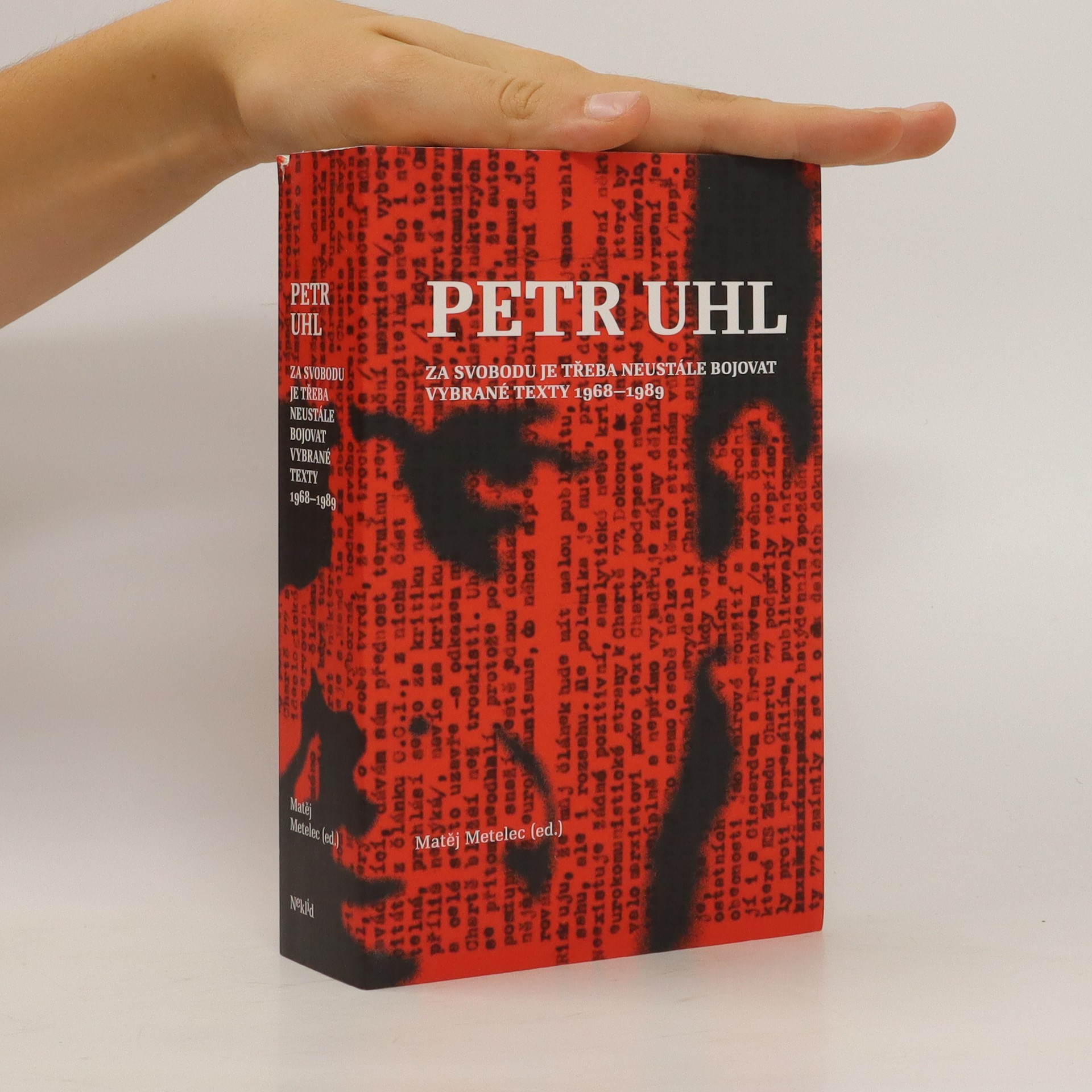 Za svobodu je třeba neustále bojovat : vybrané texty 1968-1989 - Petr ...