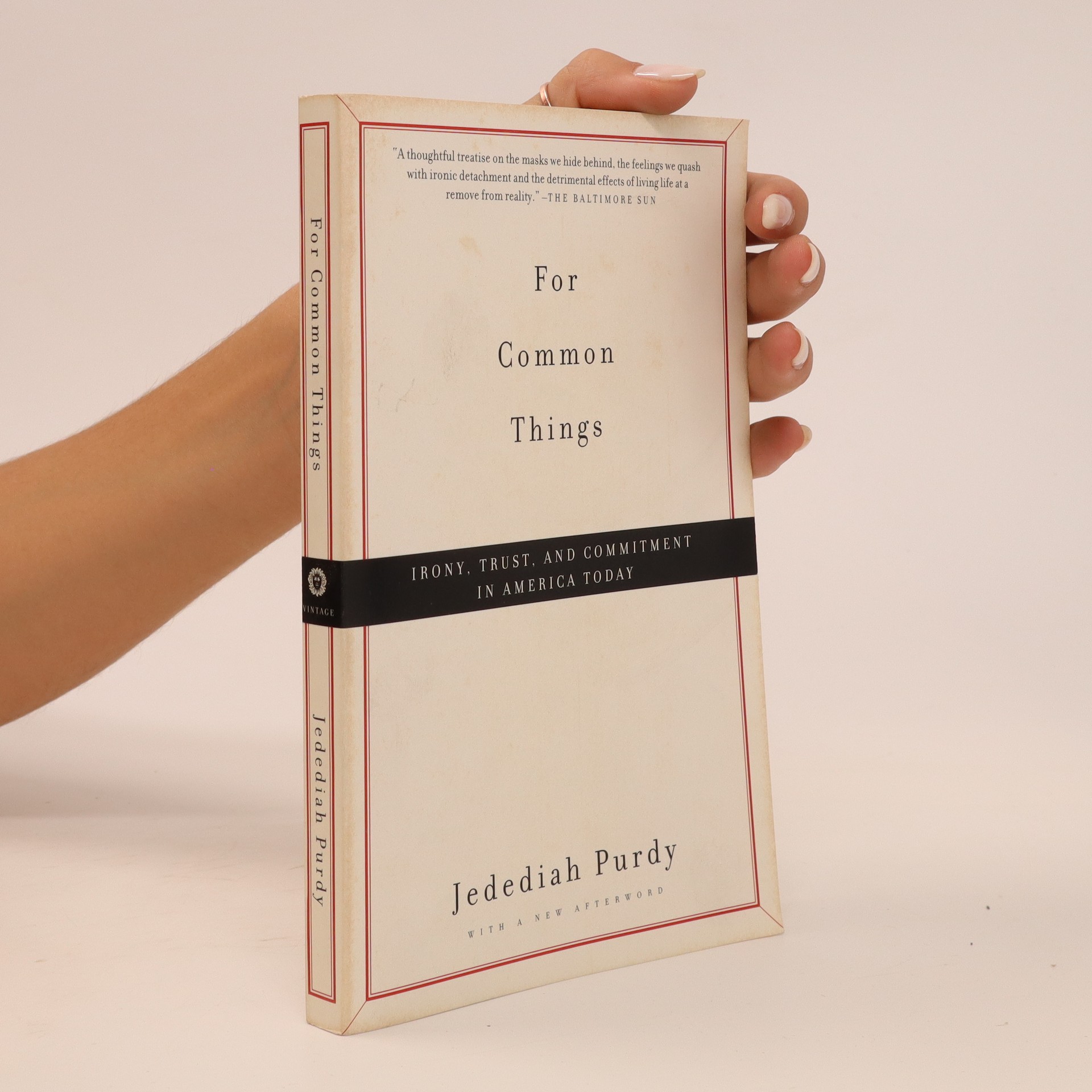 For common things : irony, trust, and commitment in America today ...