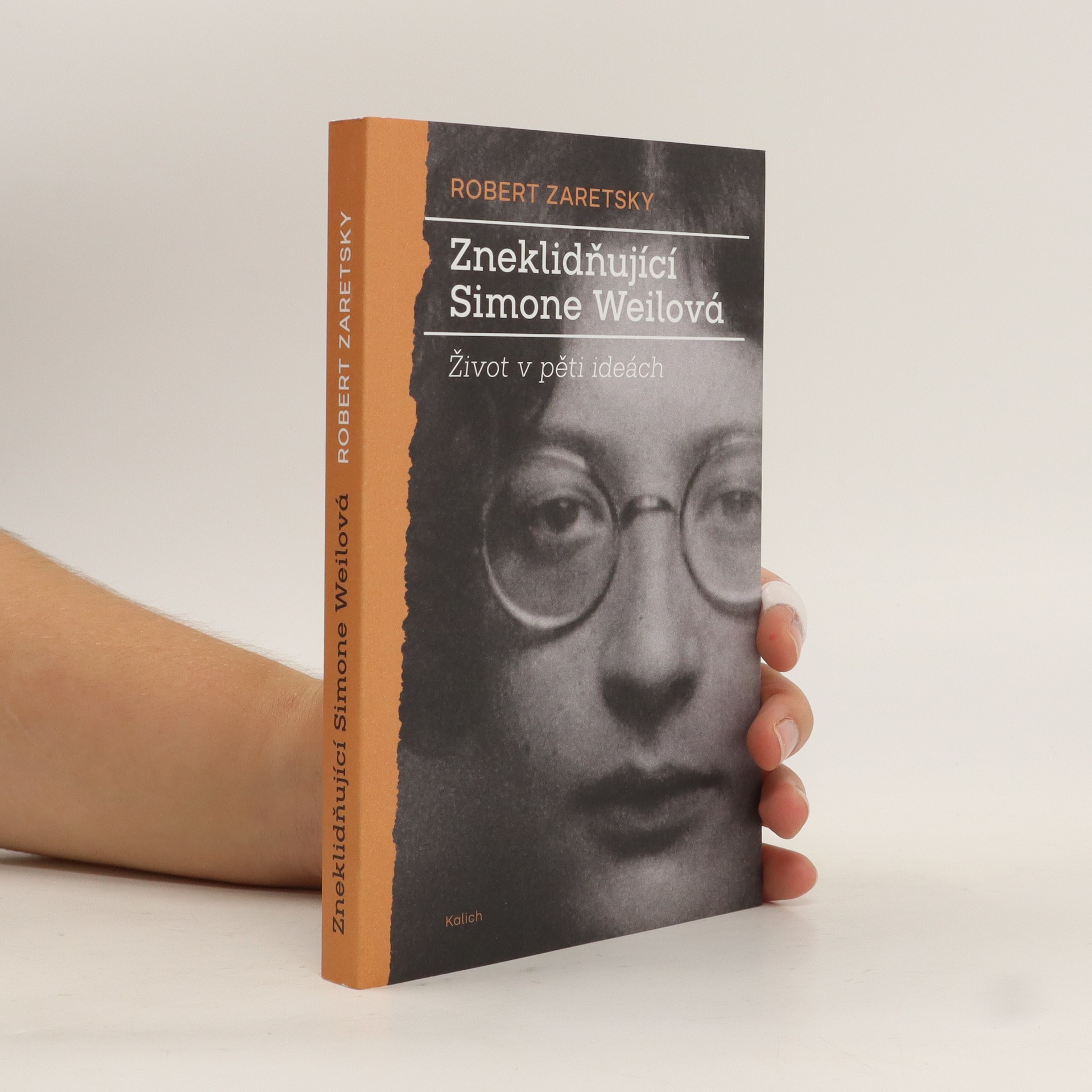 Zneklidňující Simone Weilová : život v pěti ideách - Robert Zaretsky ...