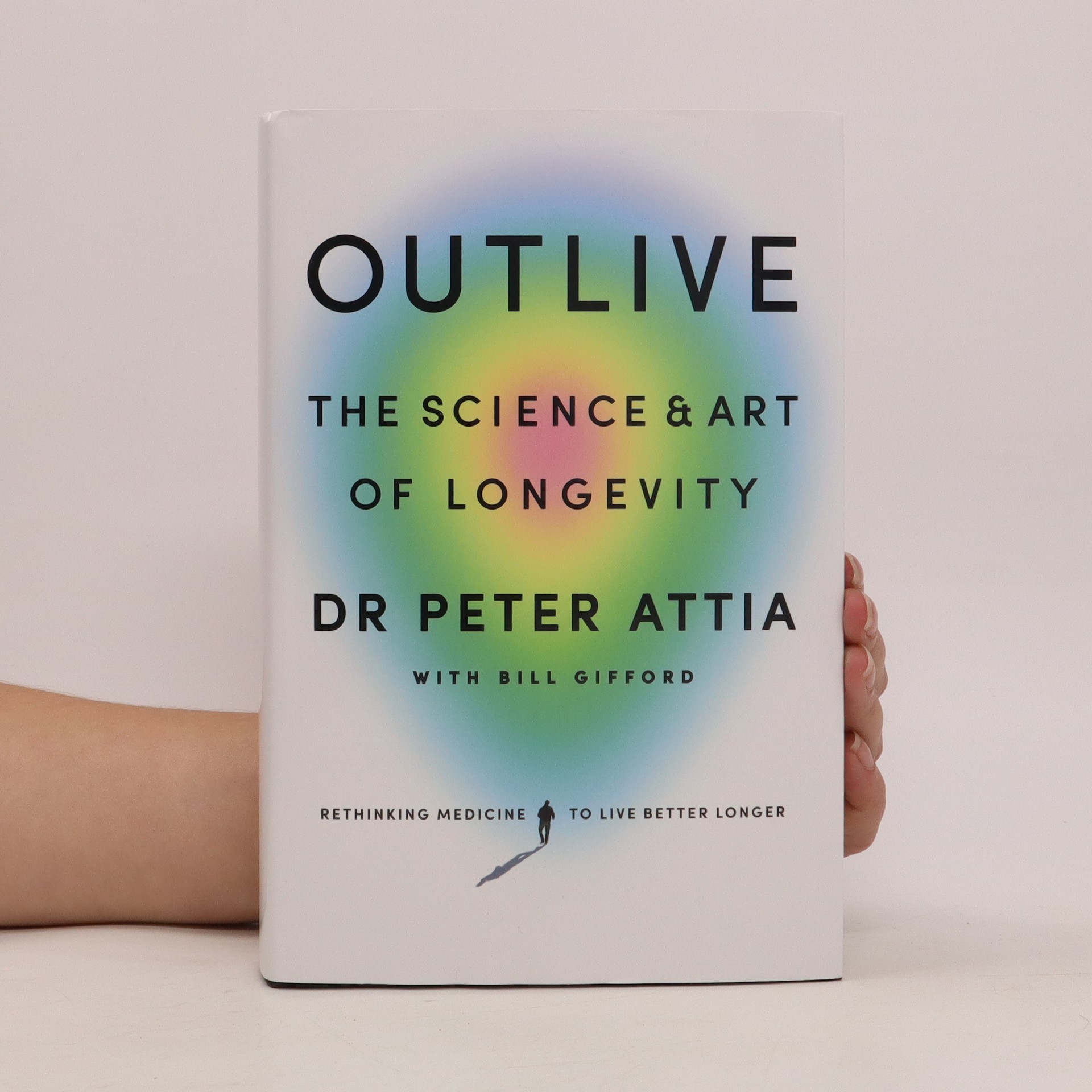 Outlive : the Science & Art of Longevity - Peter Attia - knihobot.cz