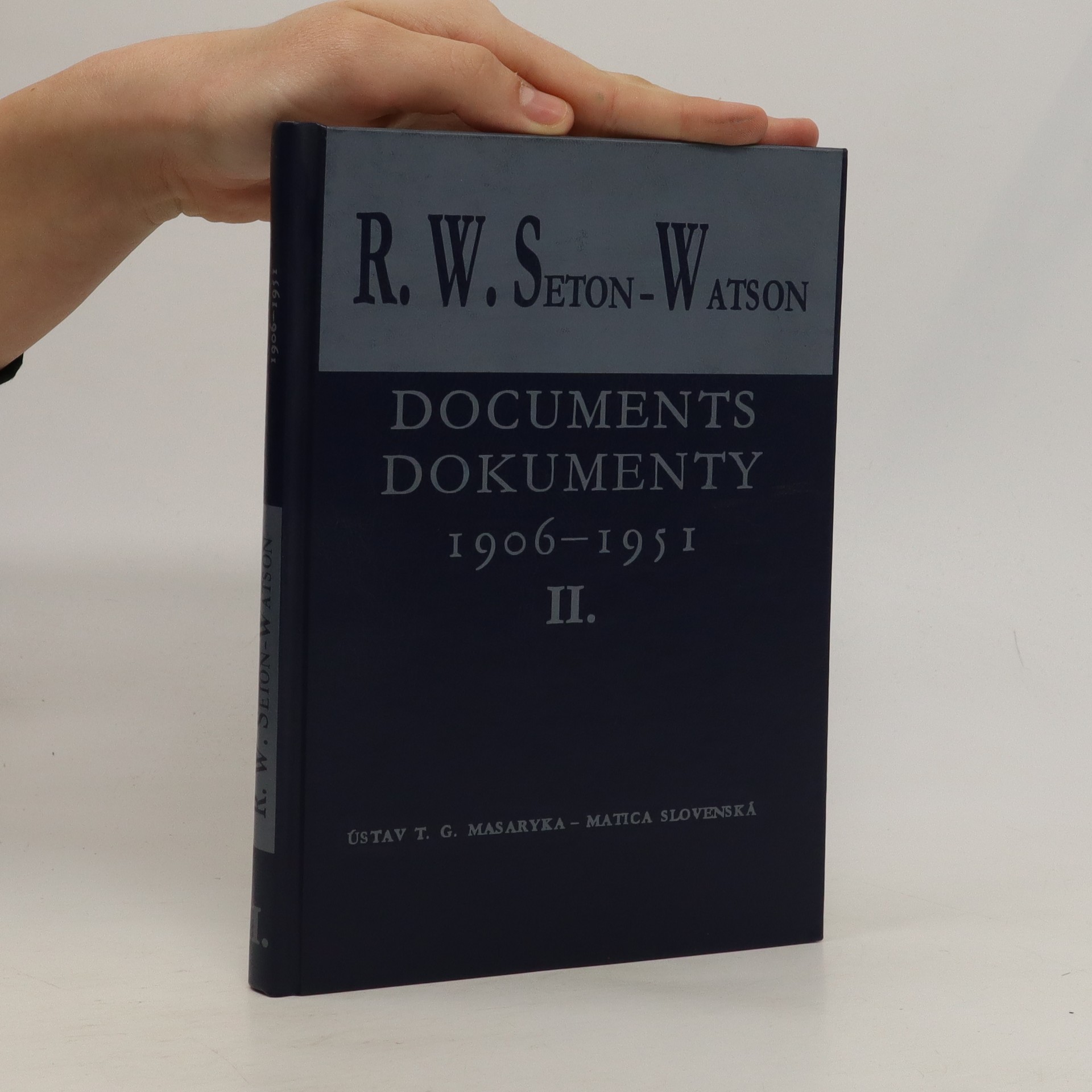 Documents. Dokumenty. 1906-1951 II. - Robert William Seton-Watson ...