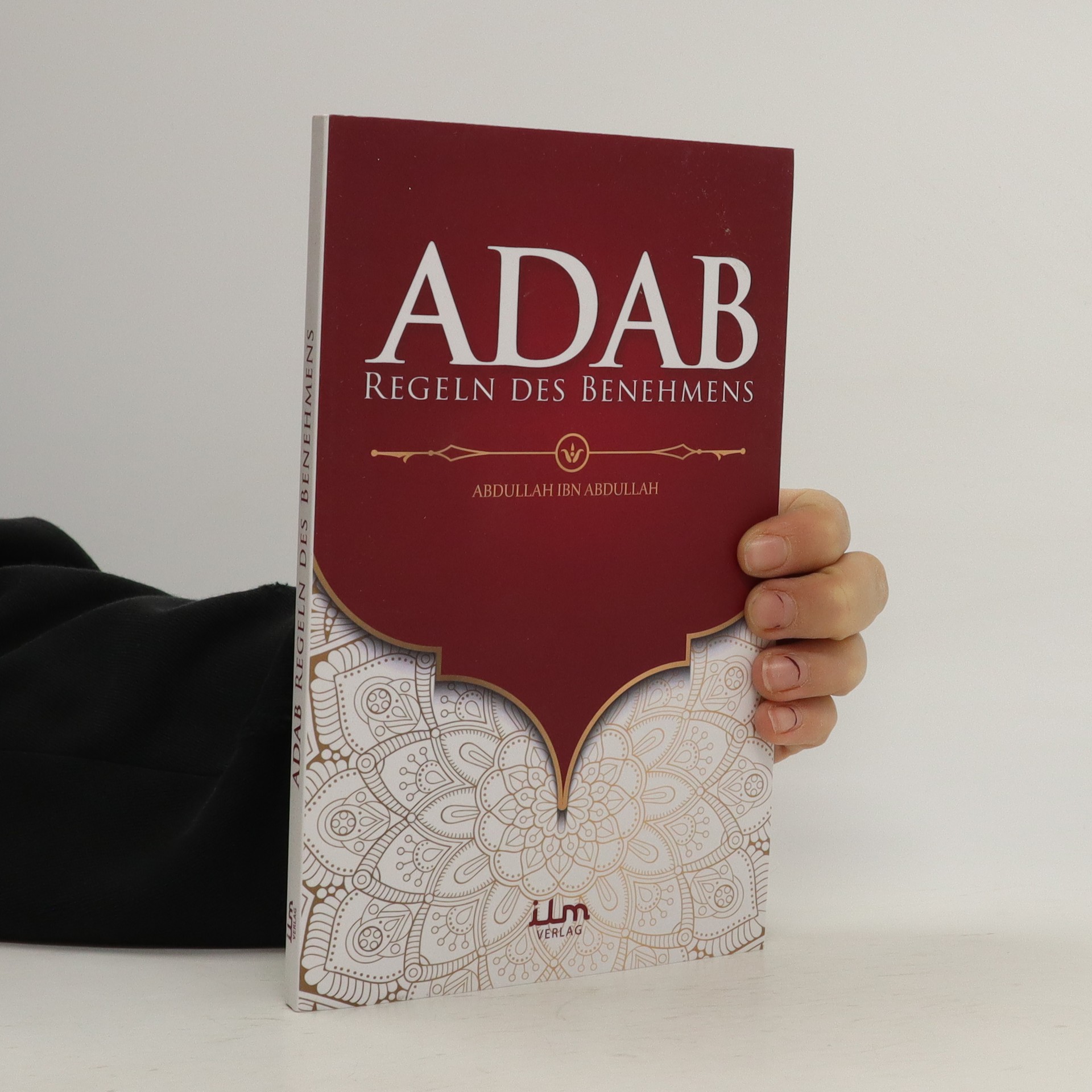 ADAB Regeln des benehmens - Abdullah ibn Abdullah - knihobot.cz