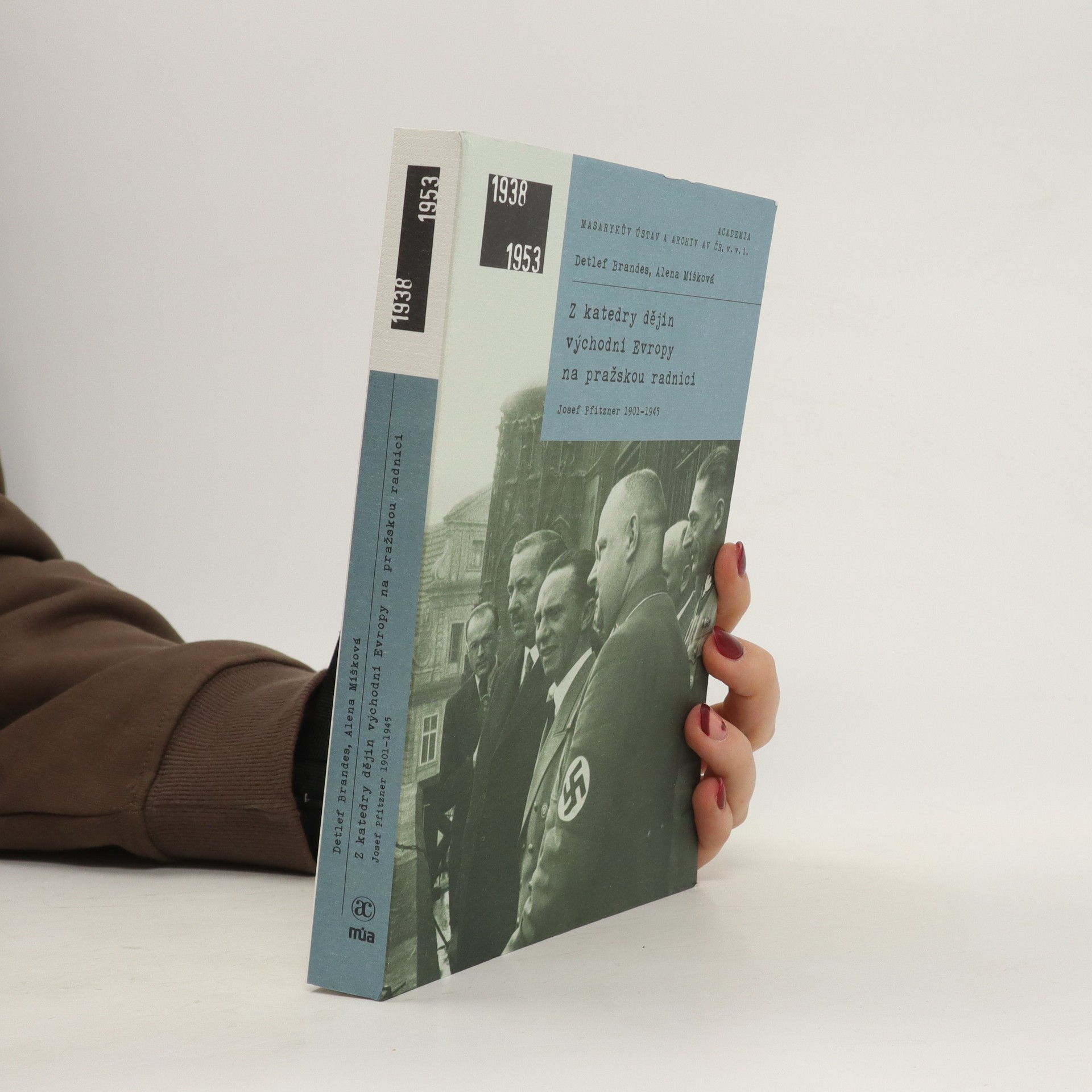 Z katedry dějin východní Evropy na pražskou radnici: Josef Pfitzner ...