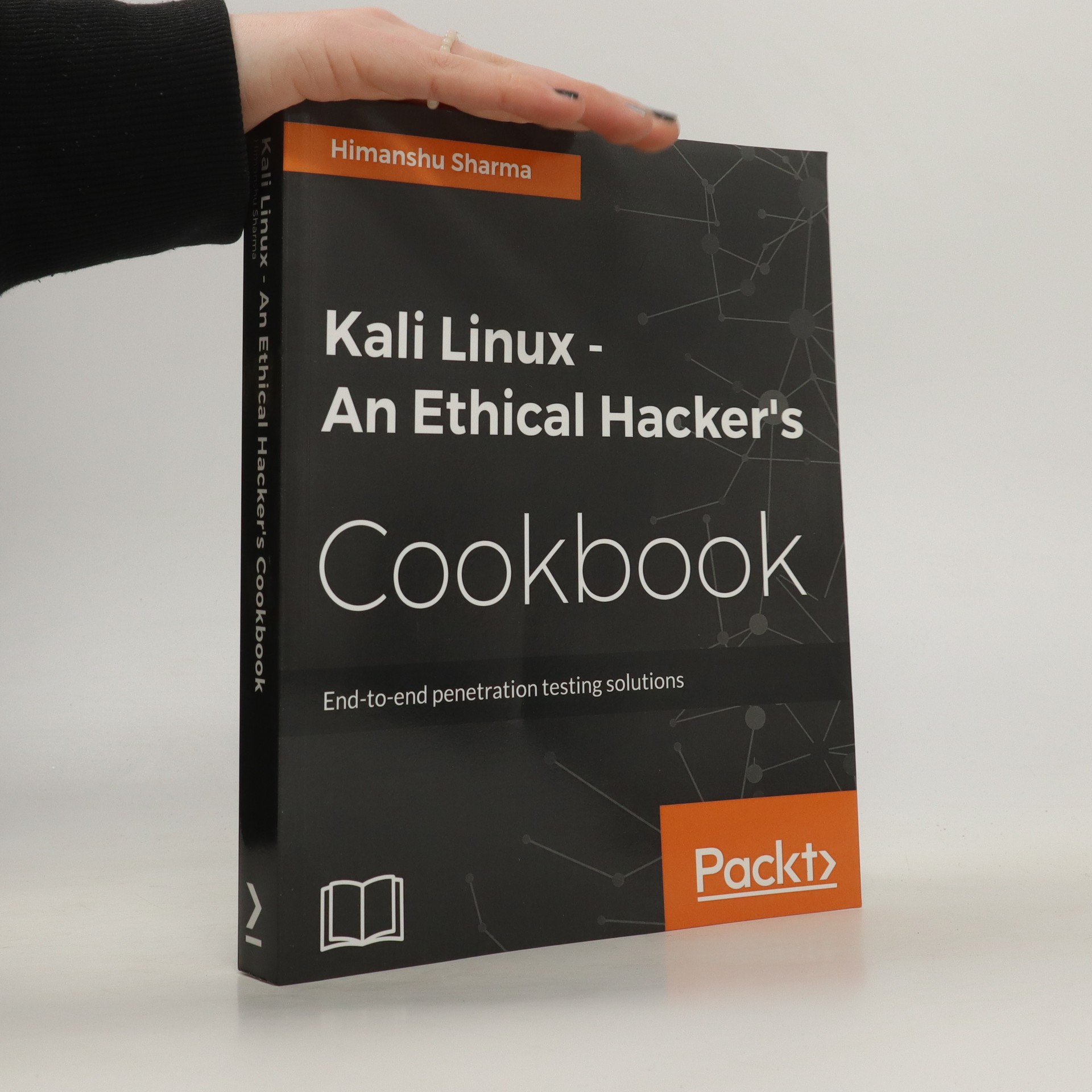Kali Linux - An Ethical Hacker's Cookbook: End-to-end penetration ...