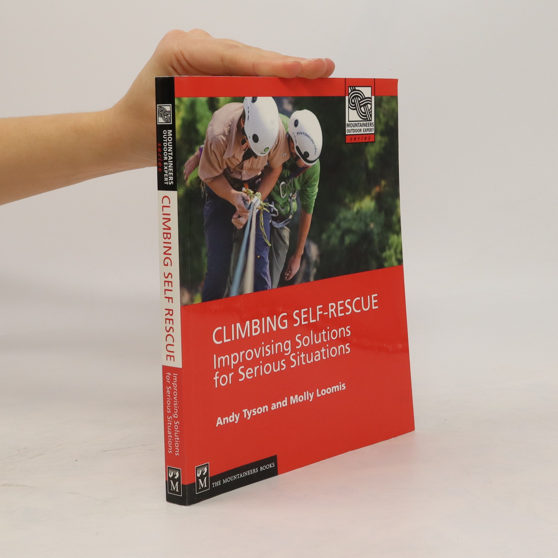 Climbing self rescue : improvising solutions for serious situations ...