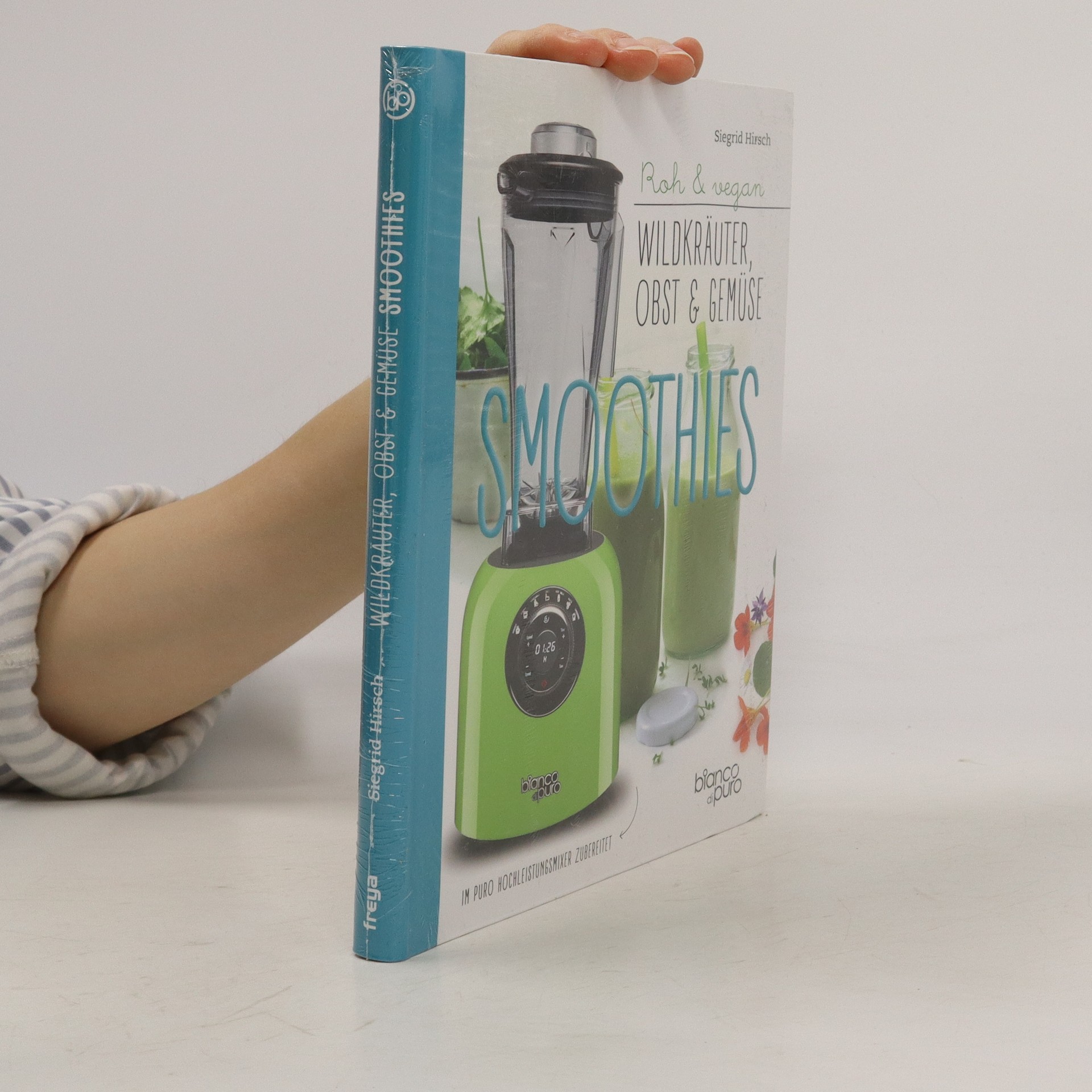 Die besten Gemüse- und Kräuter-Smoothies - Siegrid Hirsch - knihobot.cz