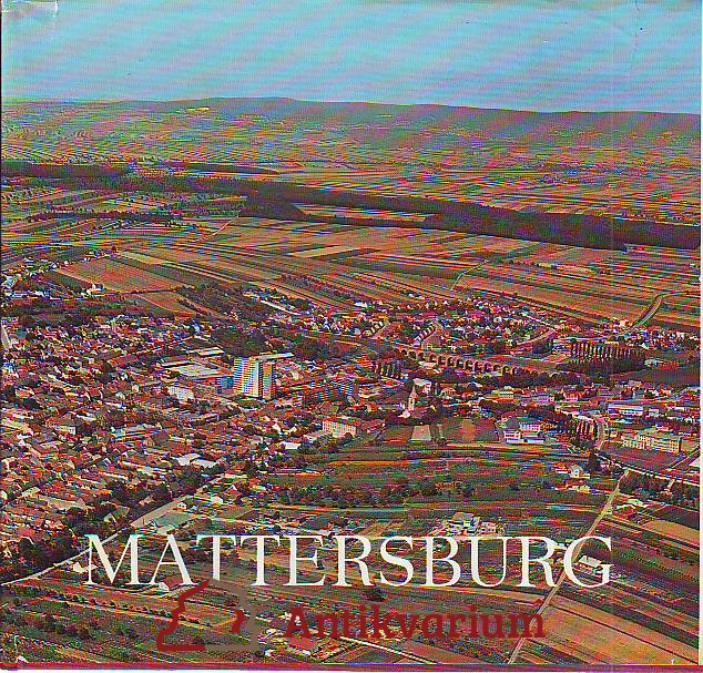 Mattersburg. 50 Jahre Stadtgemeinde Mattersburg. - knihobot.sk