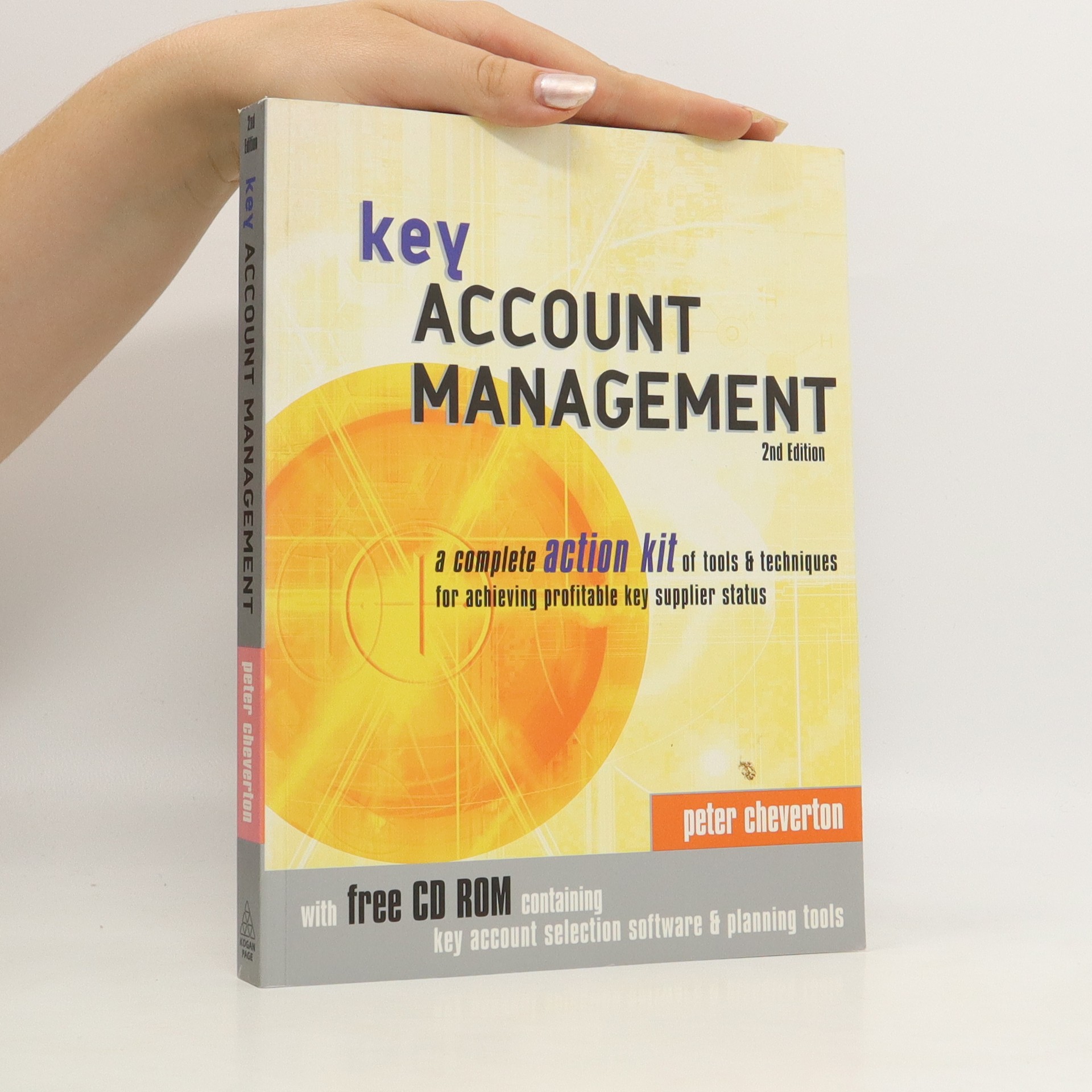 Key Account Management A Complete Action Kit Of Tools Techniques key-account-management-a-complete-action-kit-of-tools-techniques