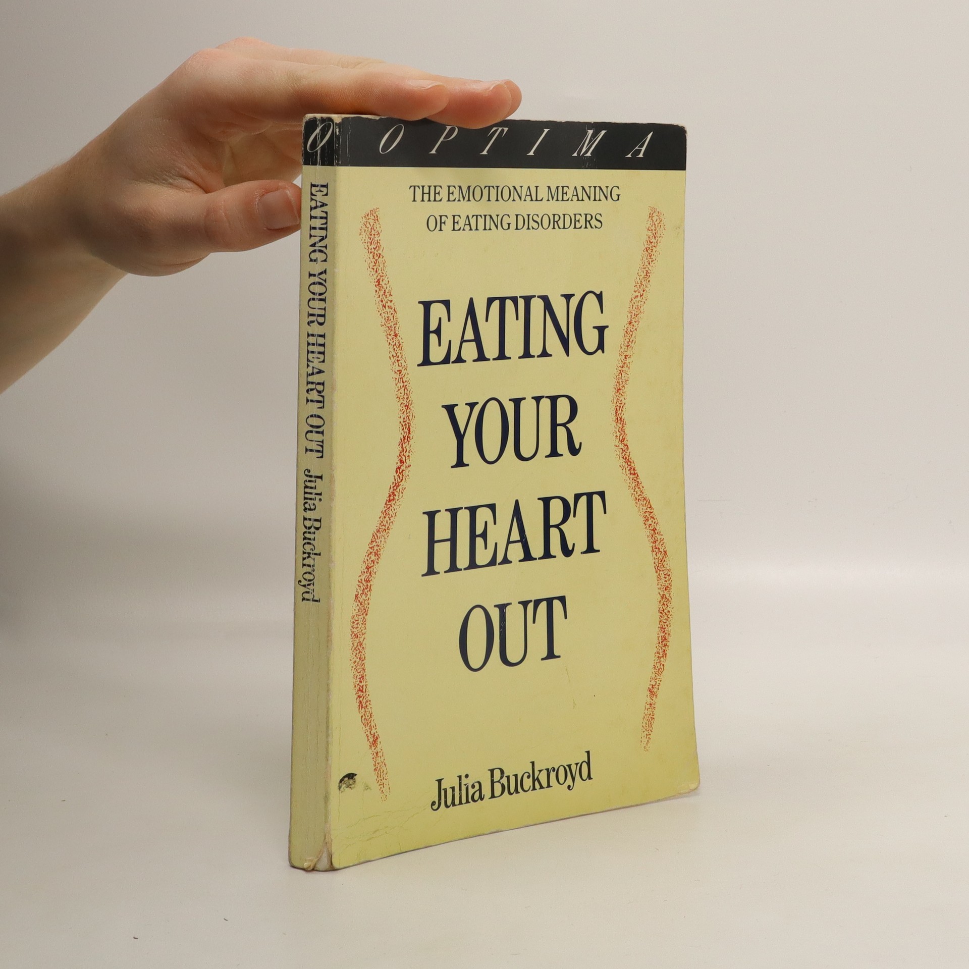 Eating your heart out : the emotional meaning of eating disorders - Buckroyd, Julia - knihobot.cz