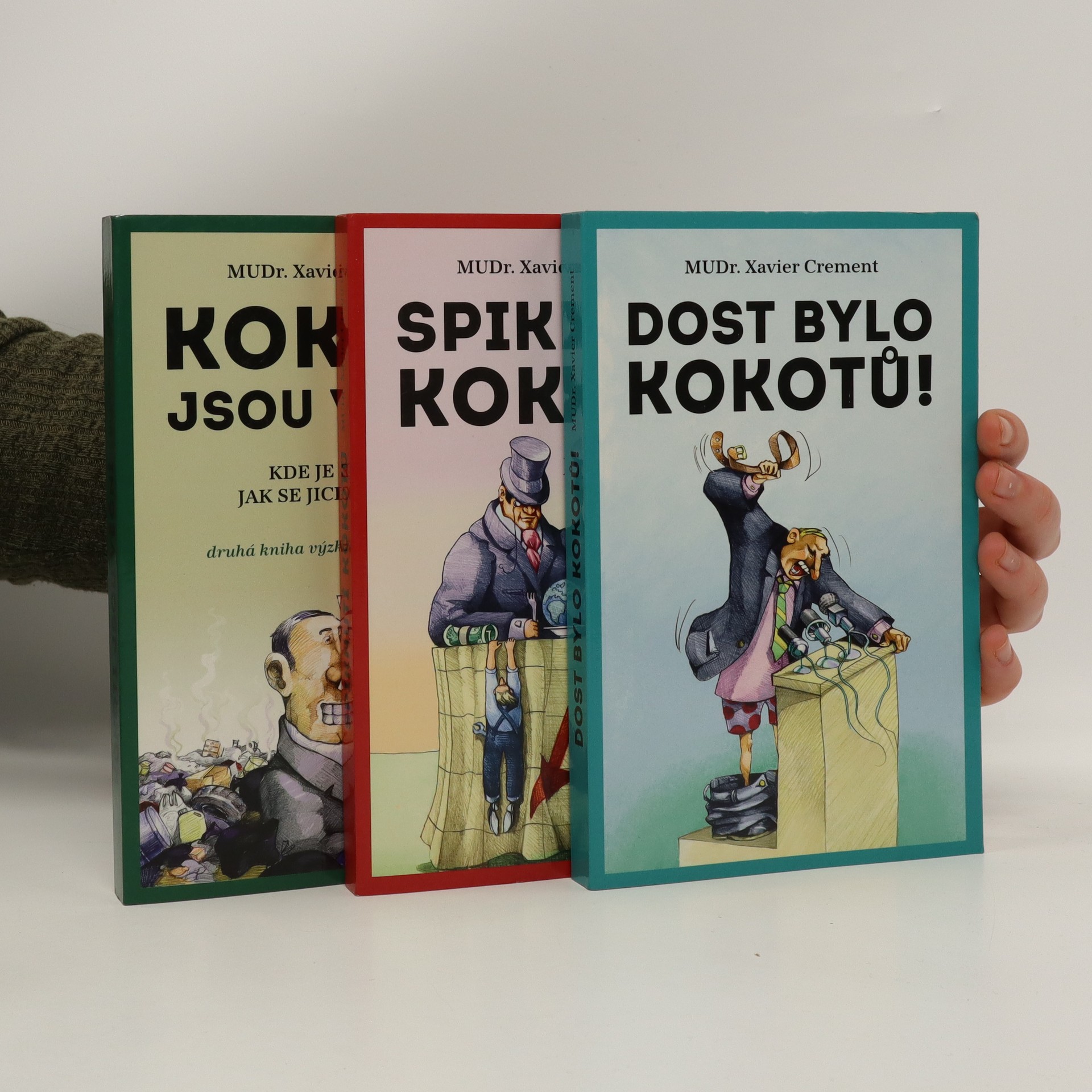 Kokotí trilogie: Dost bylo kokotů. Kokoti jsou věční. Spiknutí kokotů ...