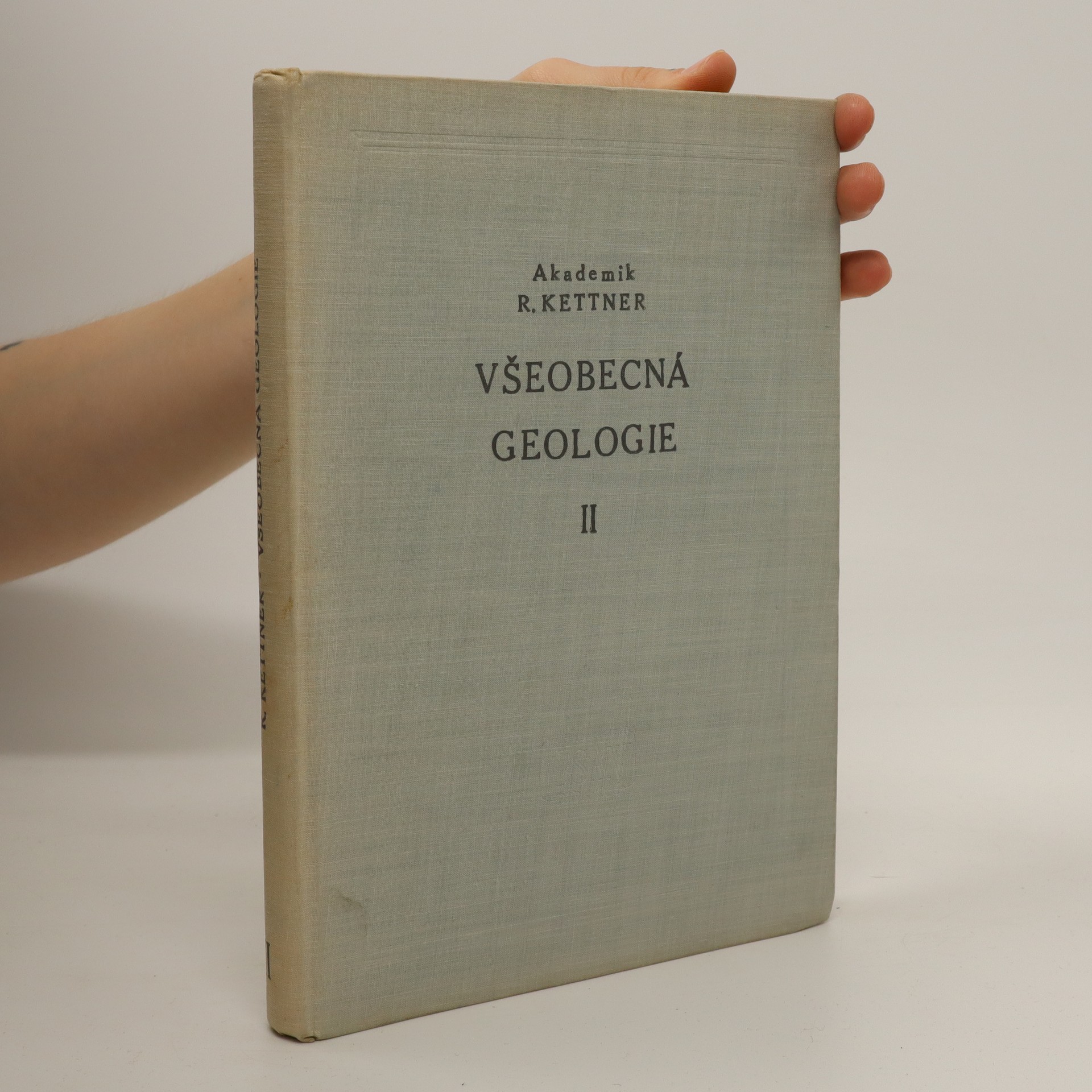 Všeobecná geologie II - Kettner, Radim - knihobot.cz