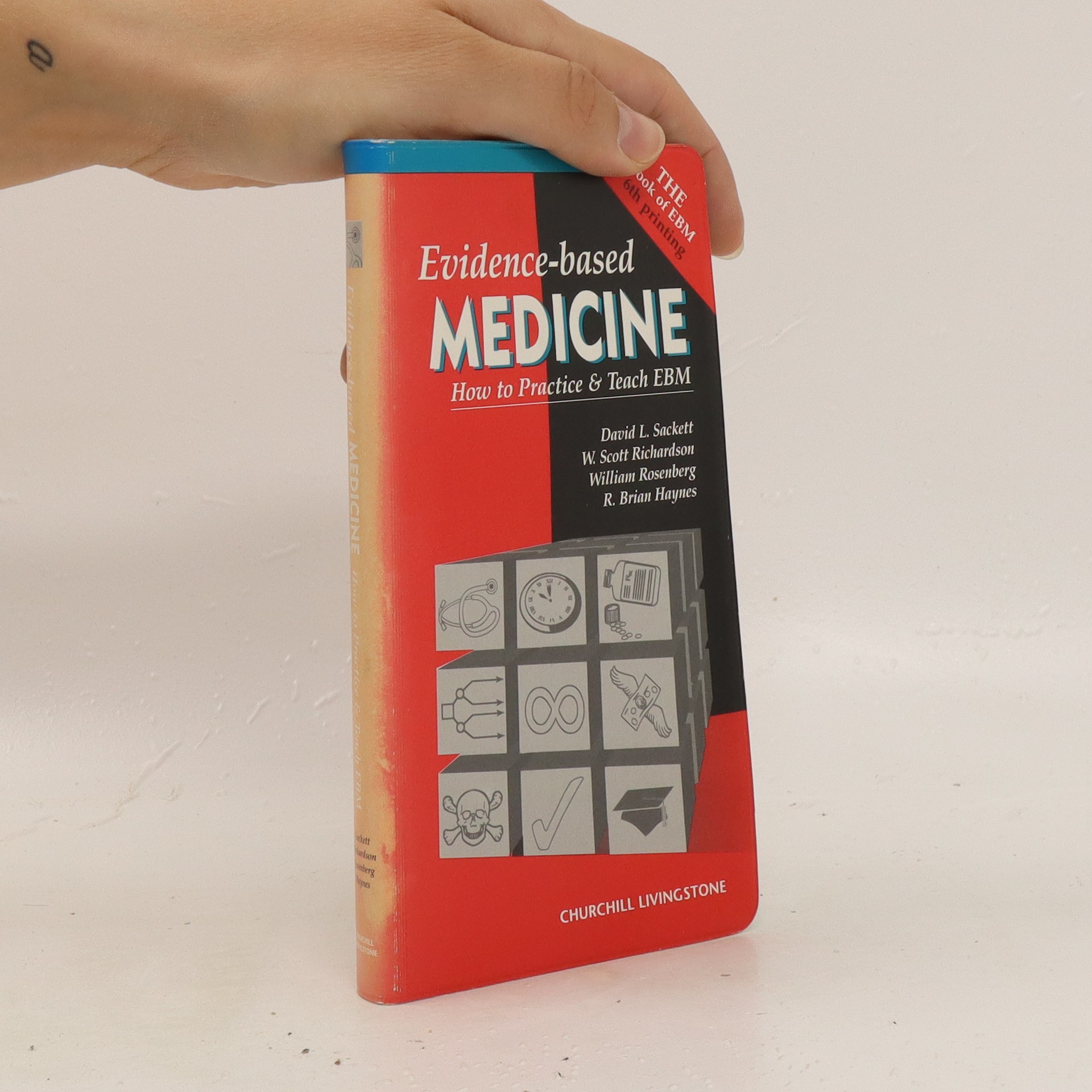 Evidence-based medicine : How to practice and teach EBM - Sackett ...