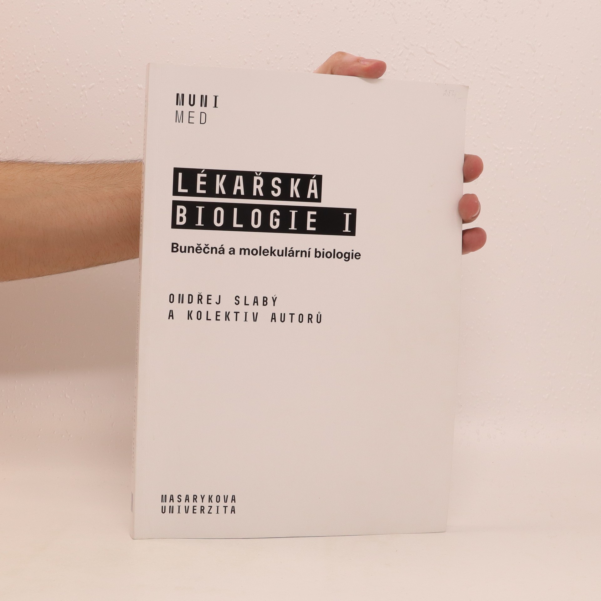 Lékařská biologie. I., bunečná a molekulární biologie - Slabý, Ondřej - knihobot.cz