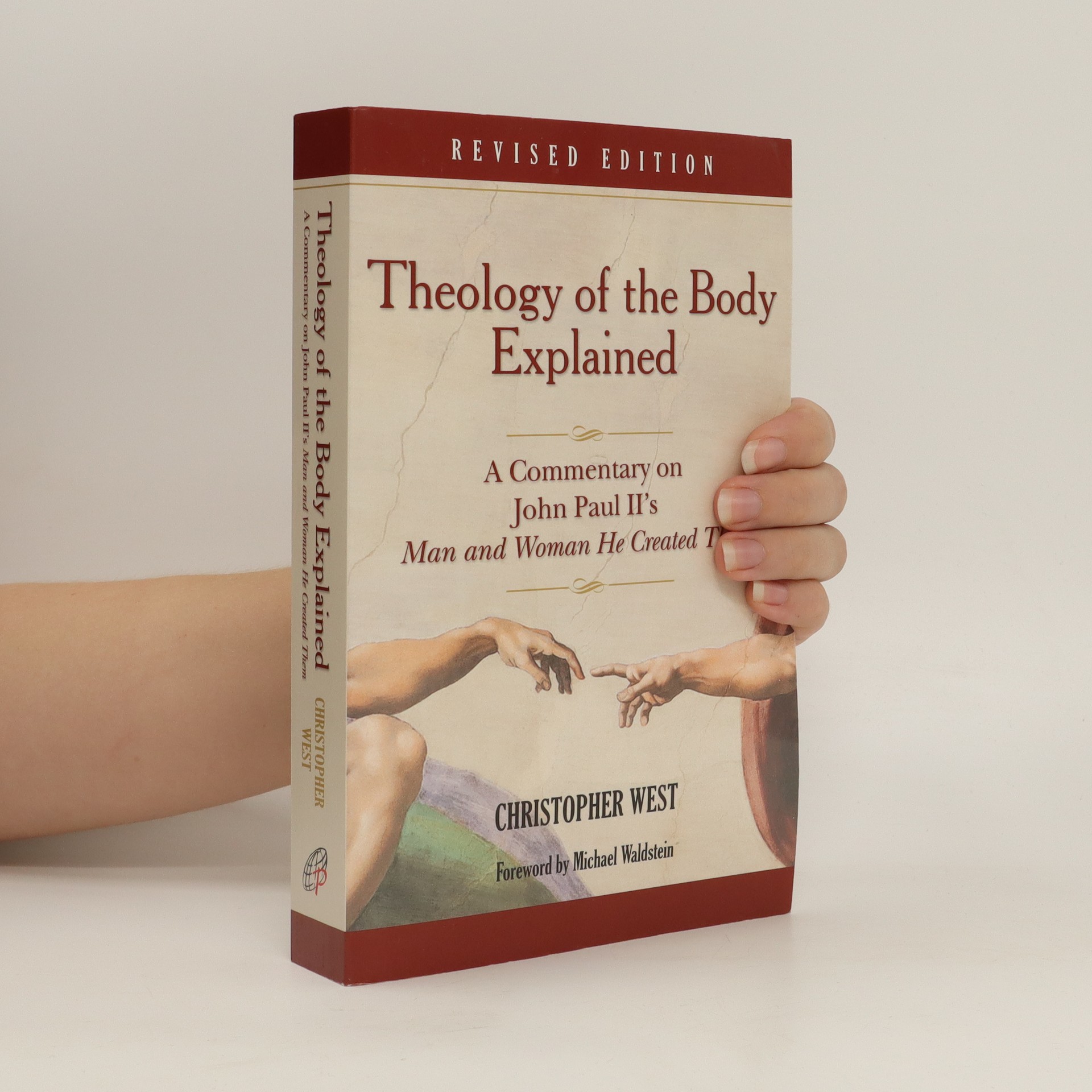 Theology of the body explained : a commentary on John Paul II’s Man and ...